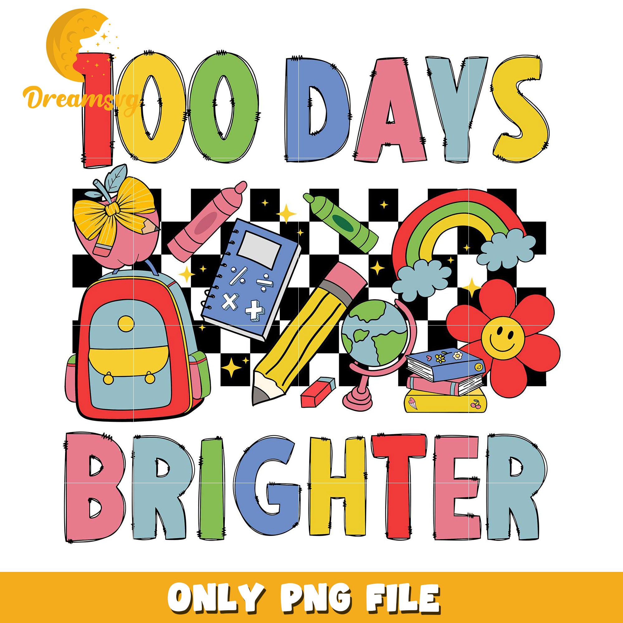 100 Days Brighter PNG School Design – DreamSVG Store
