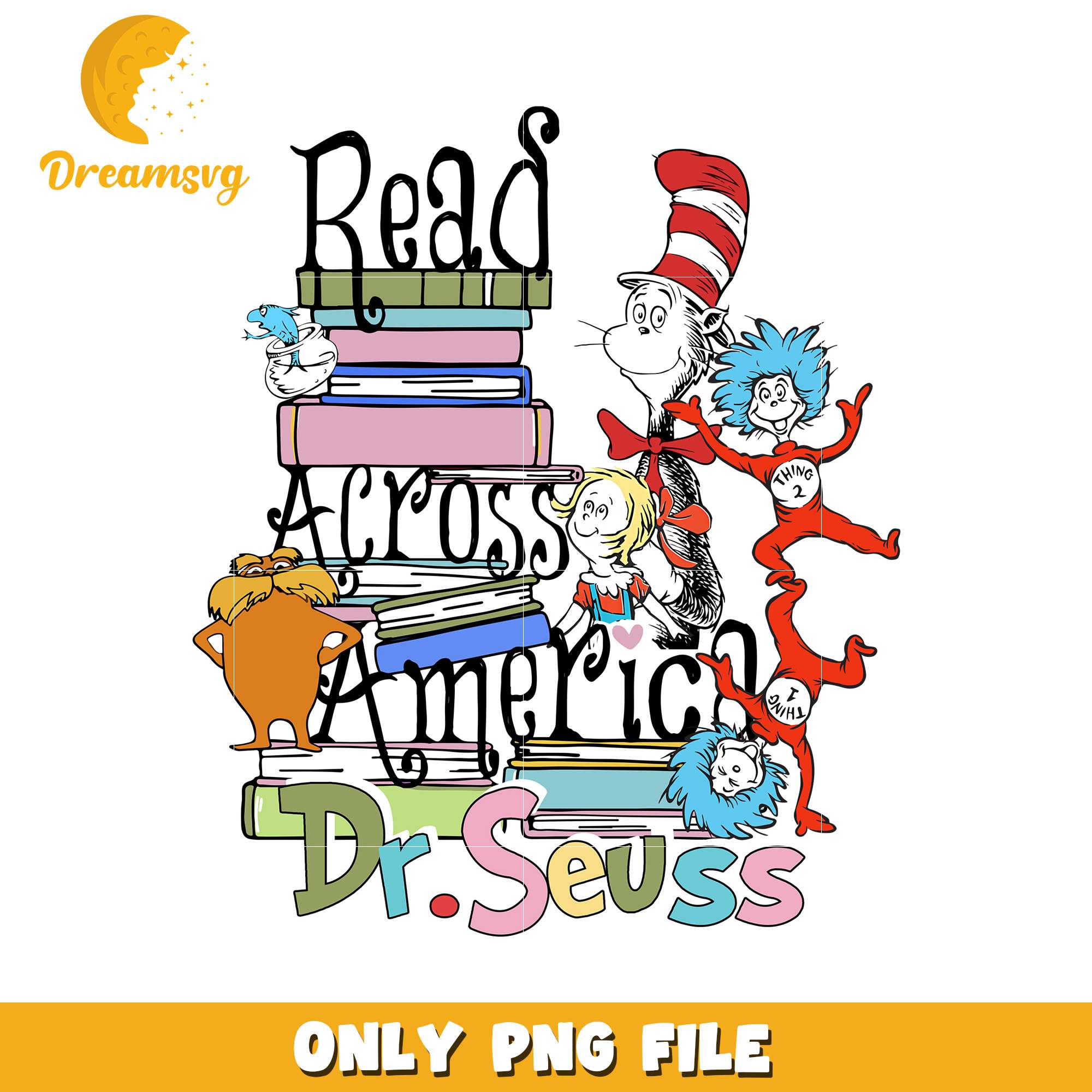 Dr Seuss Read Across America PNG Graphic Download – DreamSVG Store