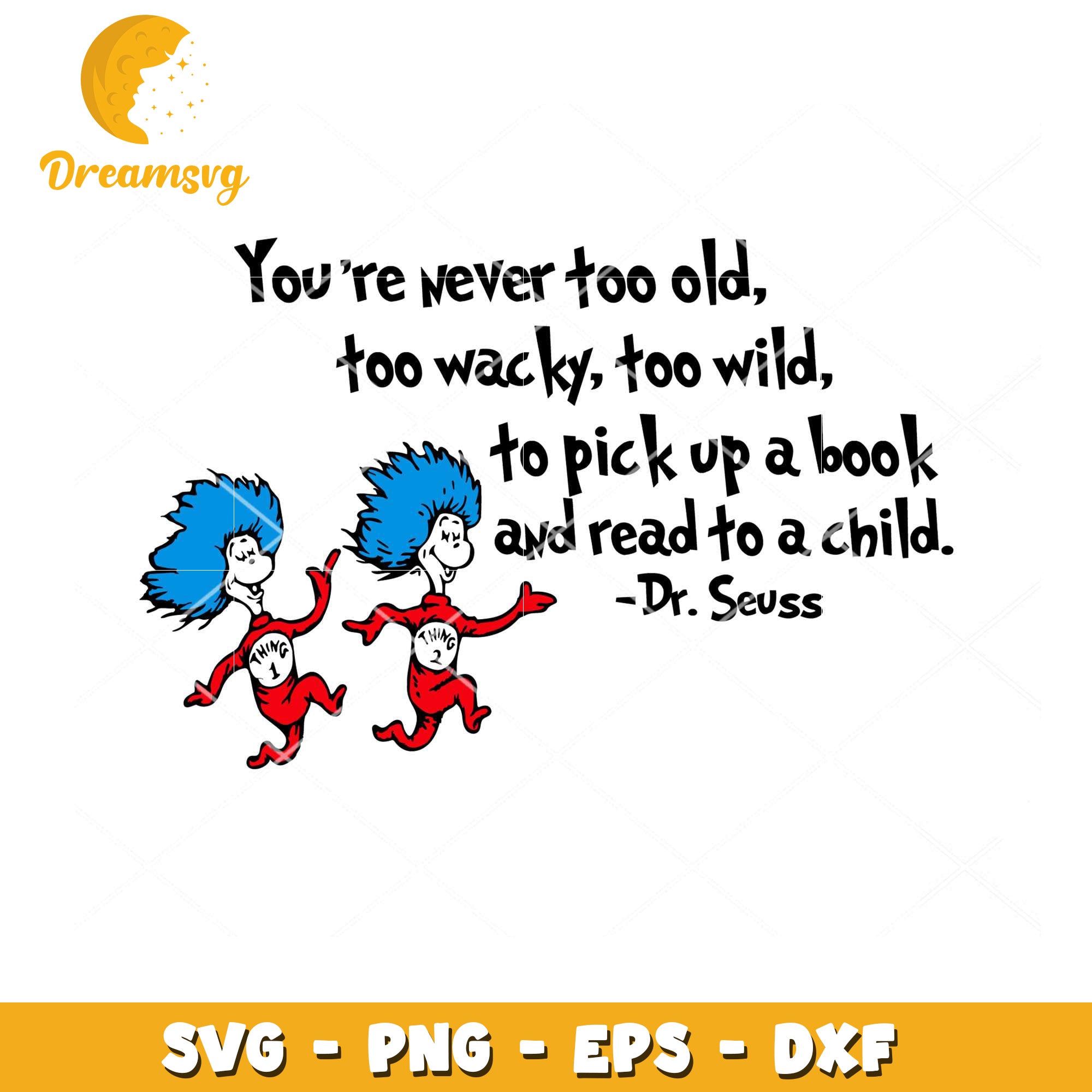 Dr Seuss SVG Never Too Old to Read – DreamSVG Store