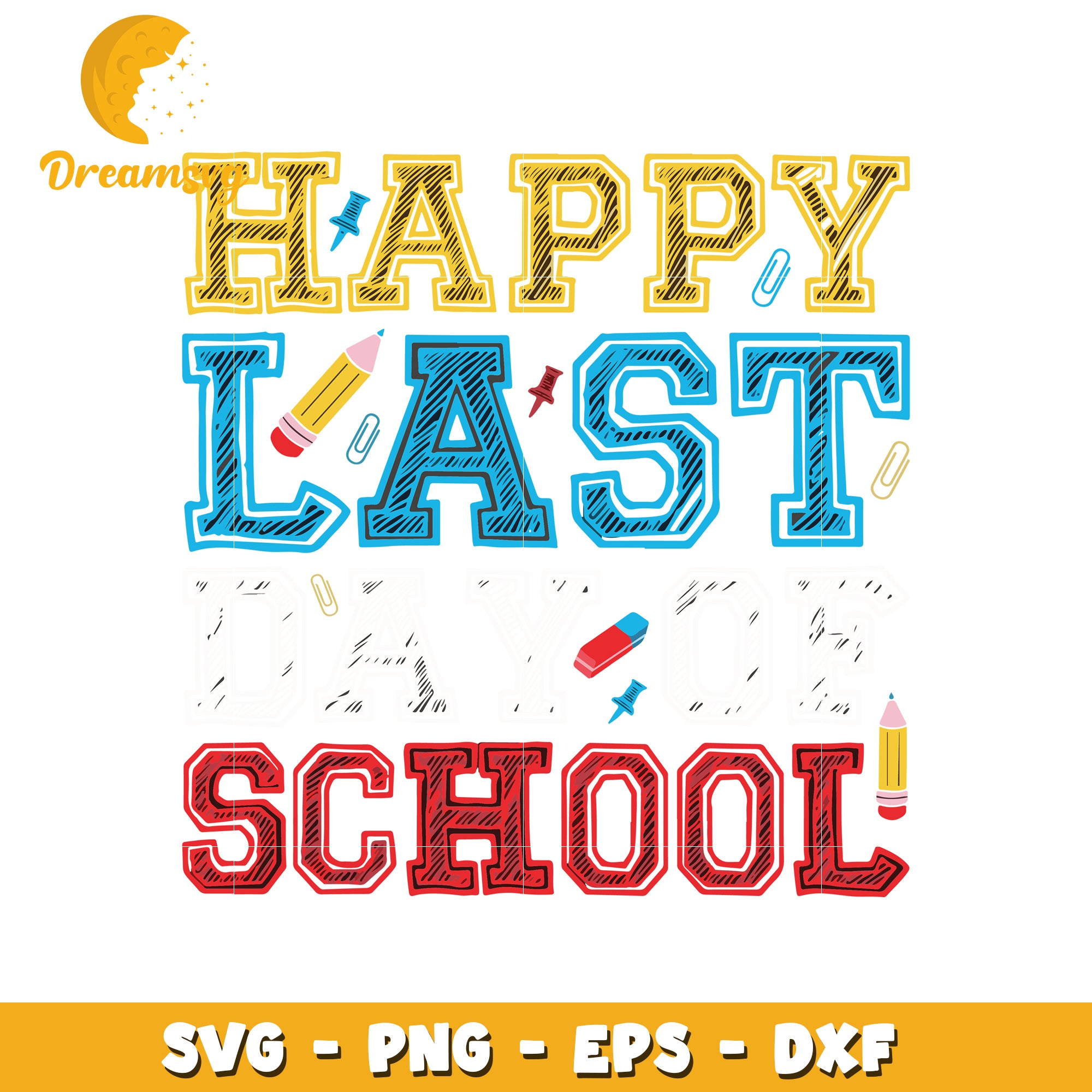 Happy Last Day of School SVG Cut File – DreamSVG Store