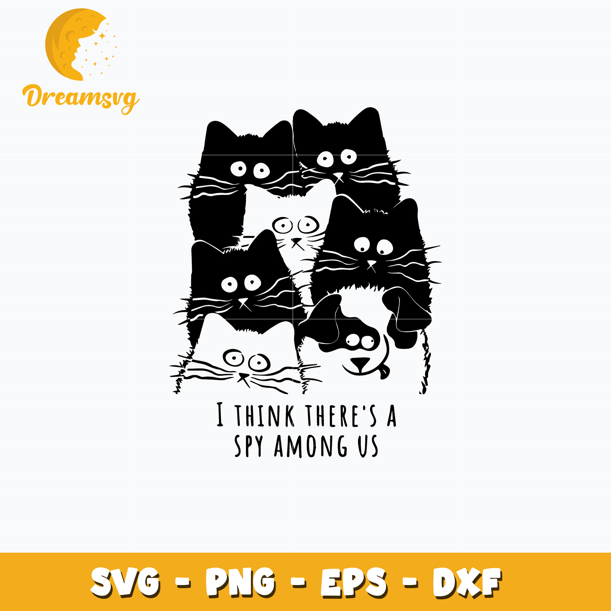 I Think There's A Spy Among Us Svg – DreamSVG Store