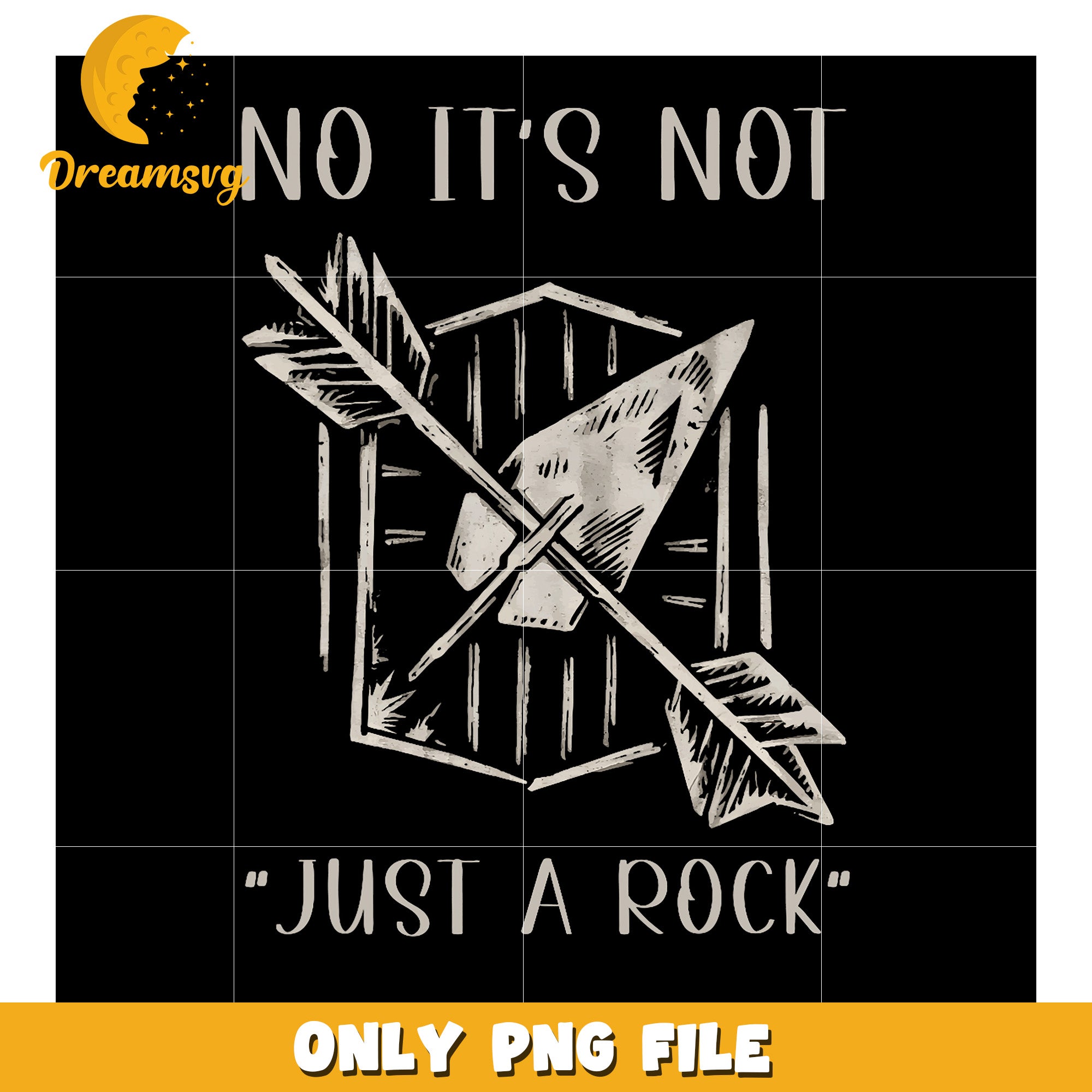 No Its Not Just A Rock PNG – DreamSVG Store