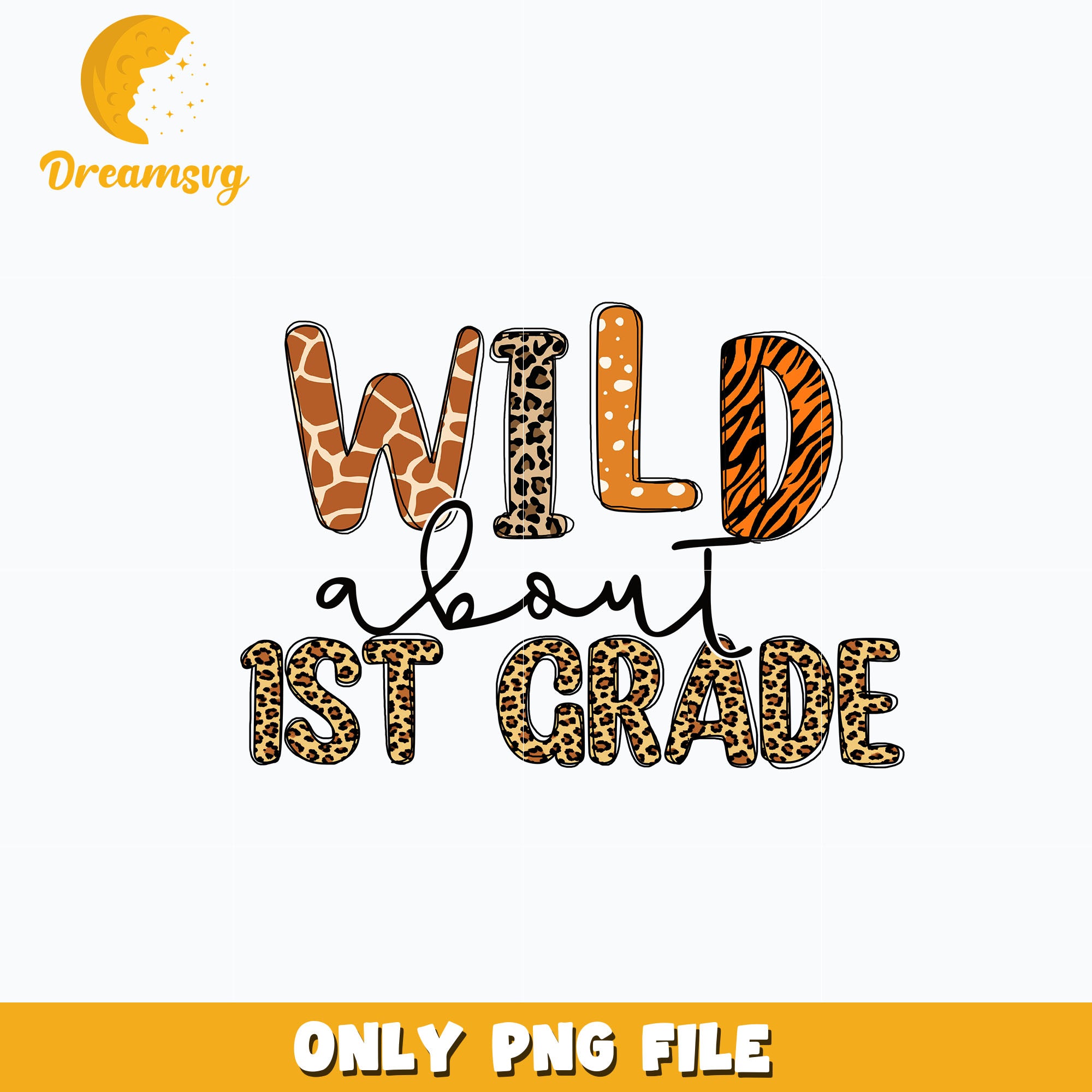 Wild About 1st Grade png, digital download – DreamSVG Store