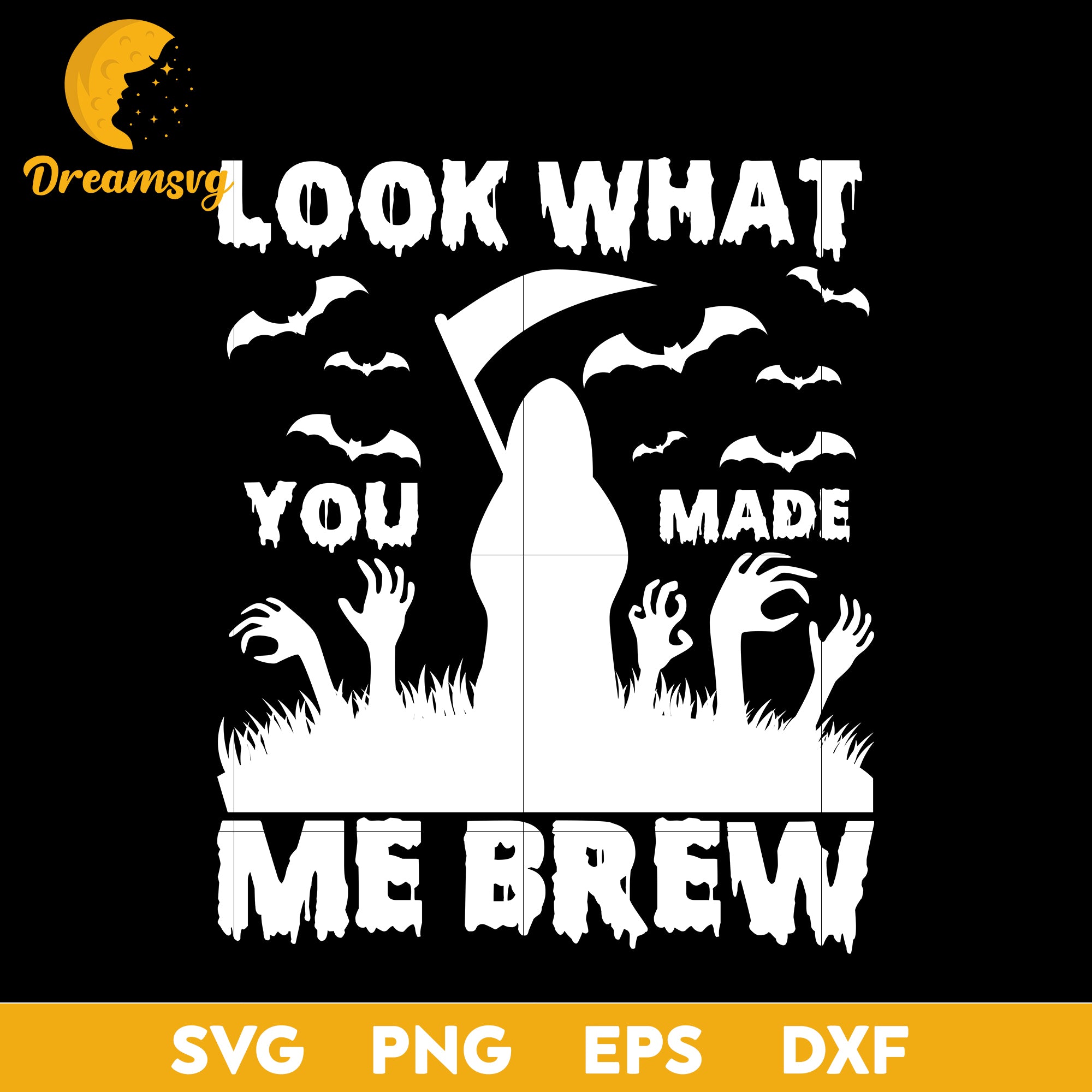 Look what you made me brew svg, Halloween svg, png, dxf, eps digital f ...
