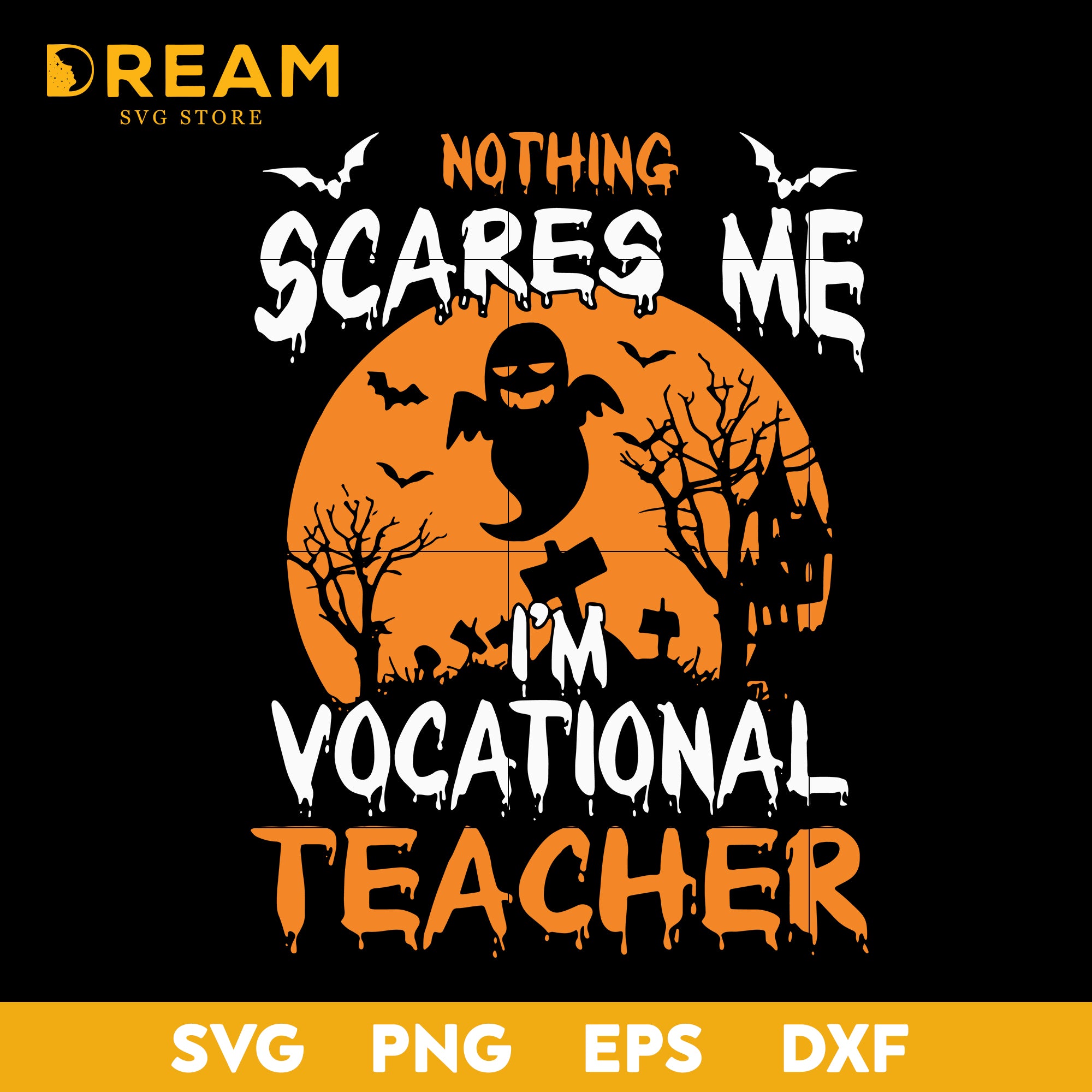 Nothing scare me i'm vocational teacher svg, halloween svg, png, dxf ...