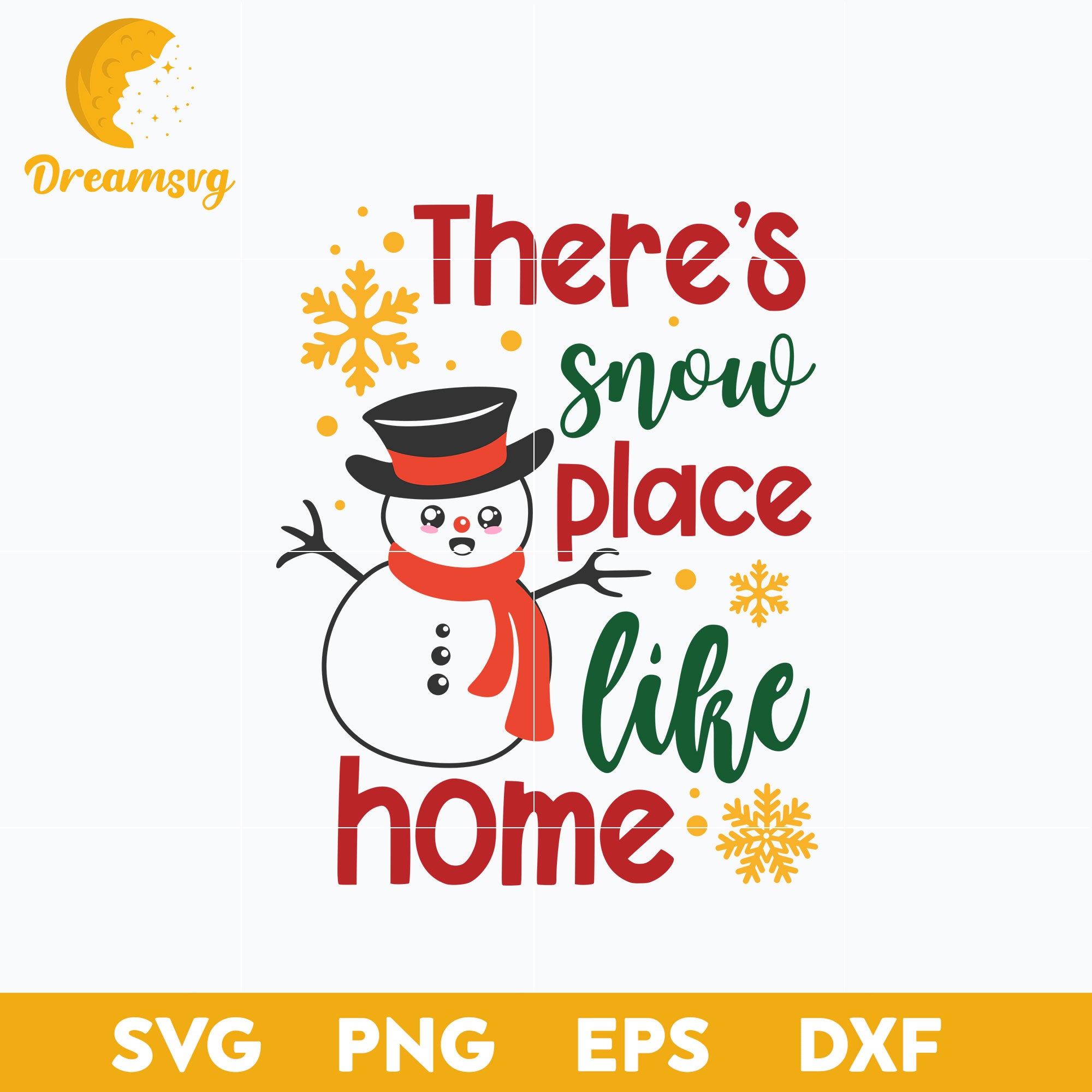 Theres Snow Place Like Home SVG, Christmas SVG, PNG DXF EPS Digital Fi ...