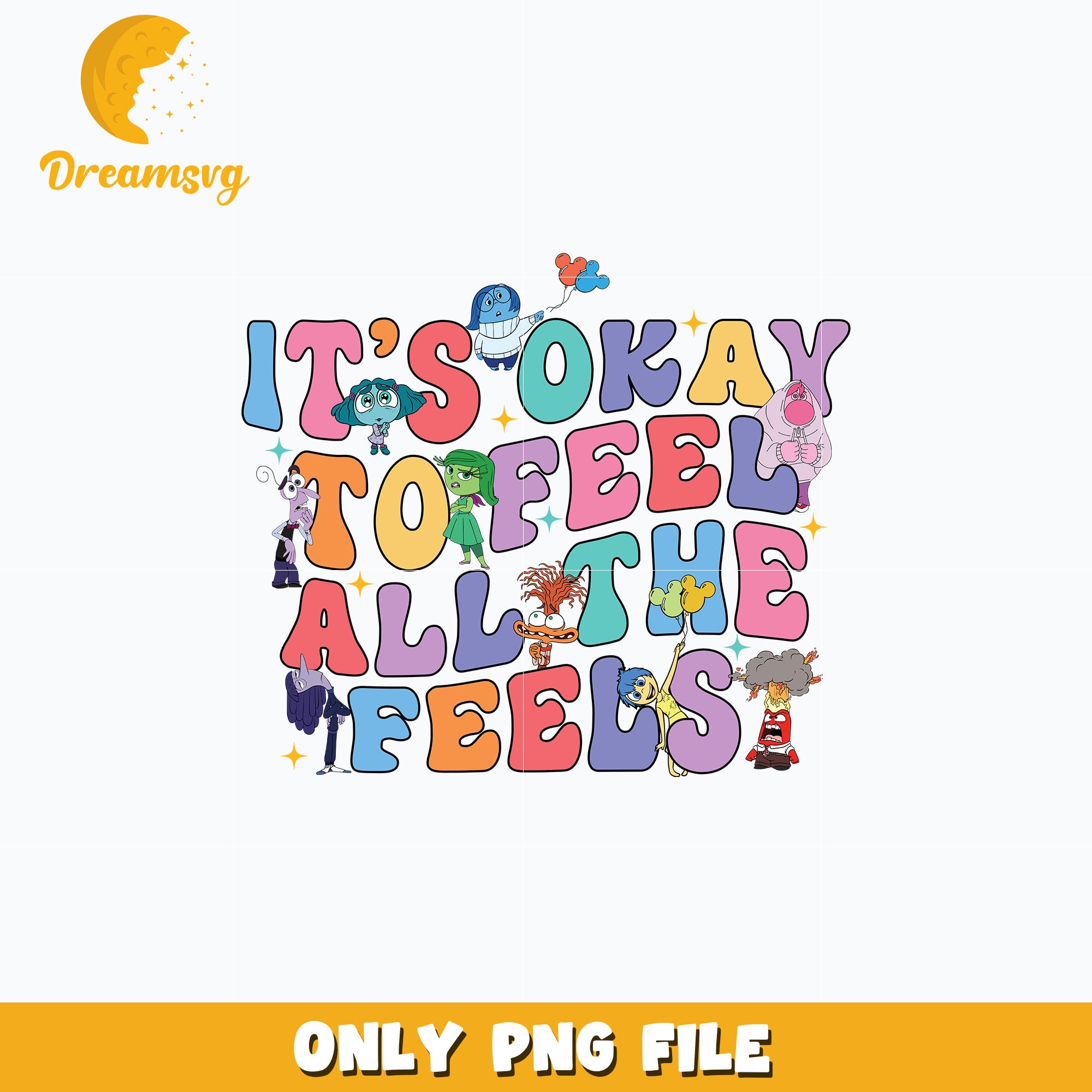 Its Okay To Feel All The Feels png, inside out 2 png – DreamSVG Store