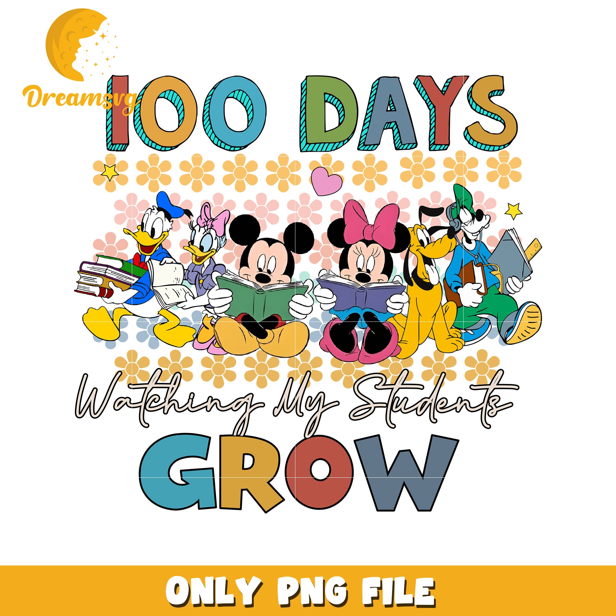 100 Days Disney Students Growing PNG – DreamSVG Store