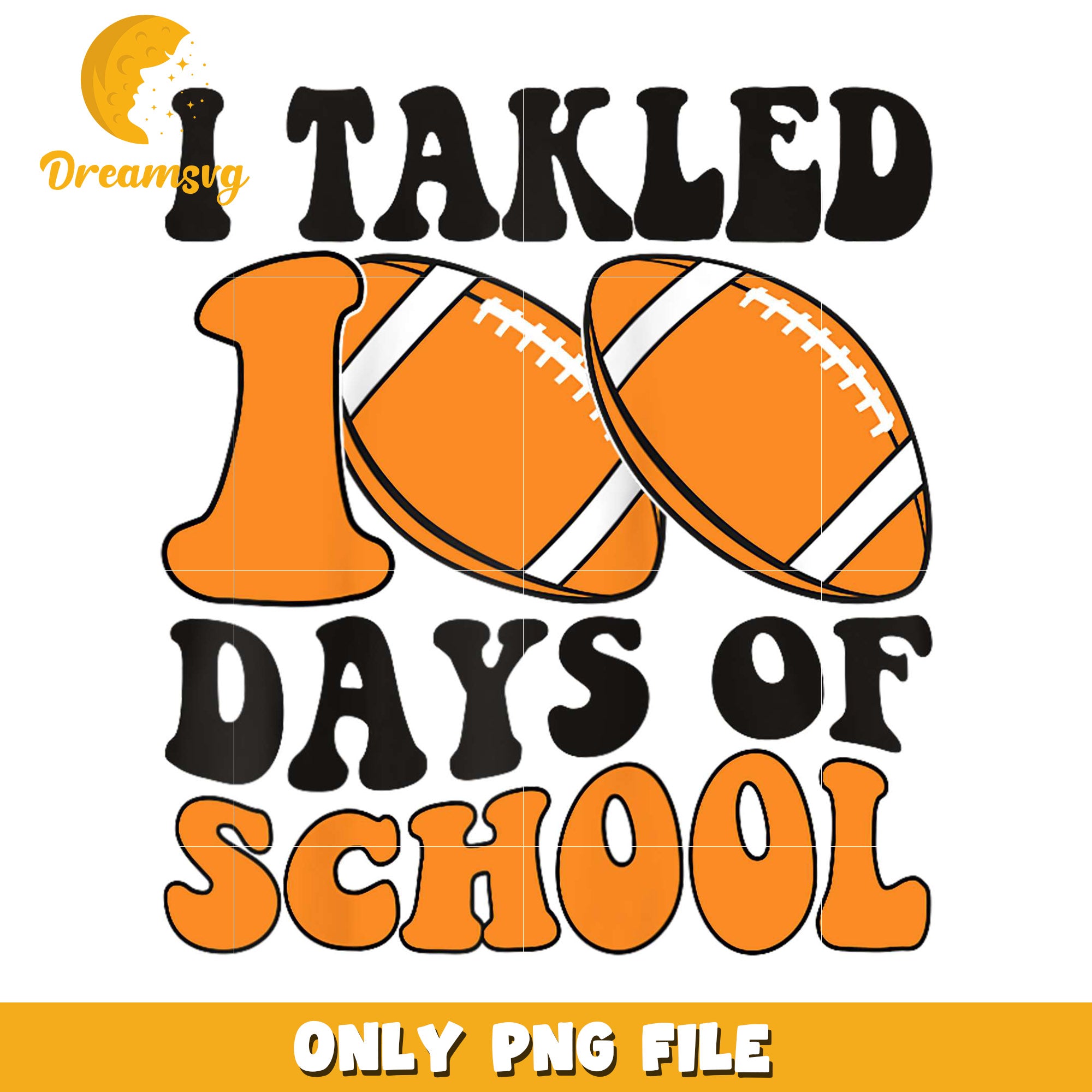 100 Days School Football PNG – DreamSVG Store