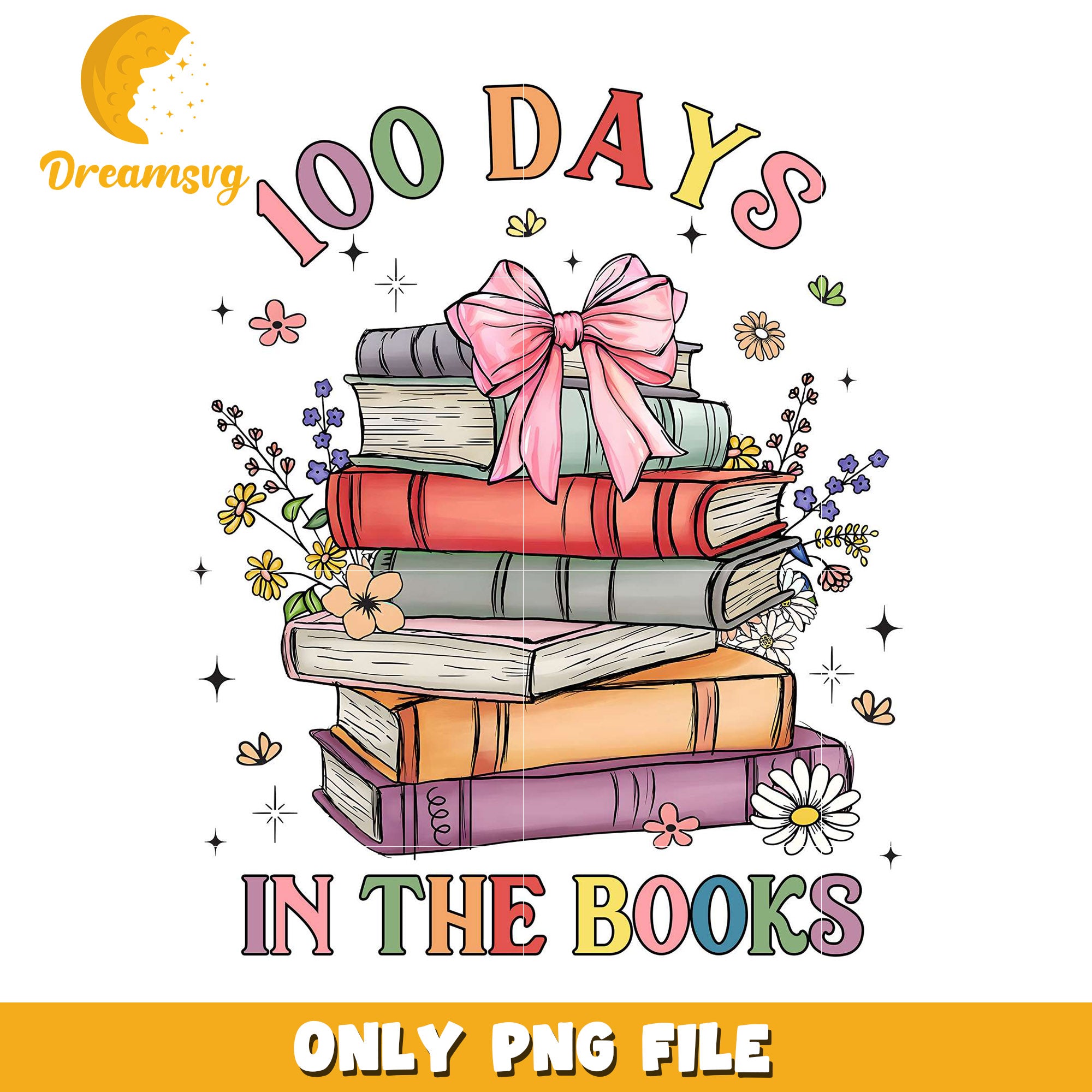 100 Days in the Books Colorful PNG Graphic Design – DreamSVG Store