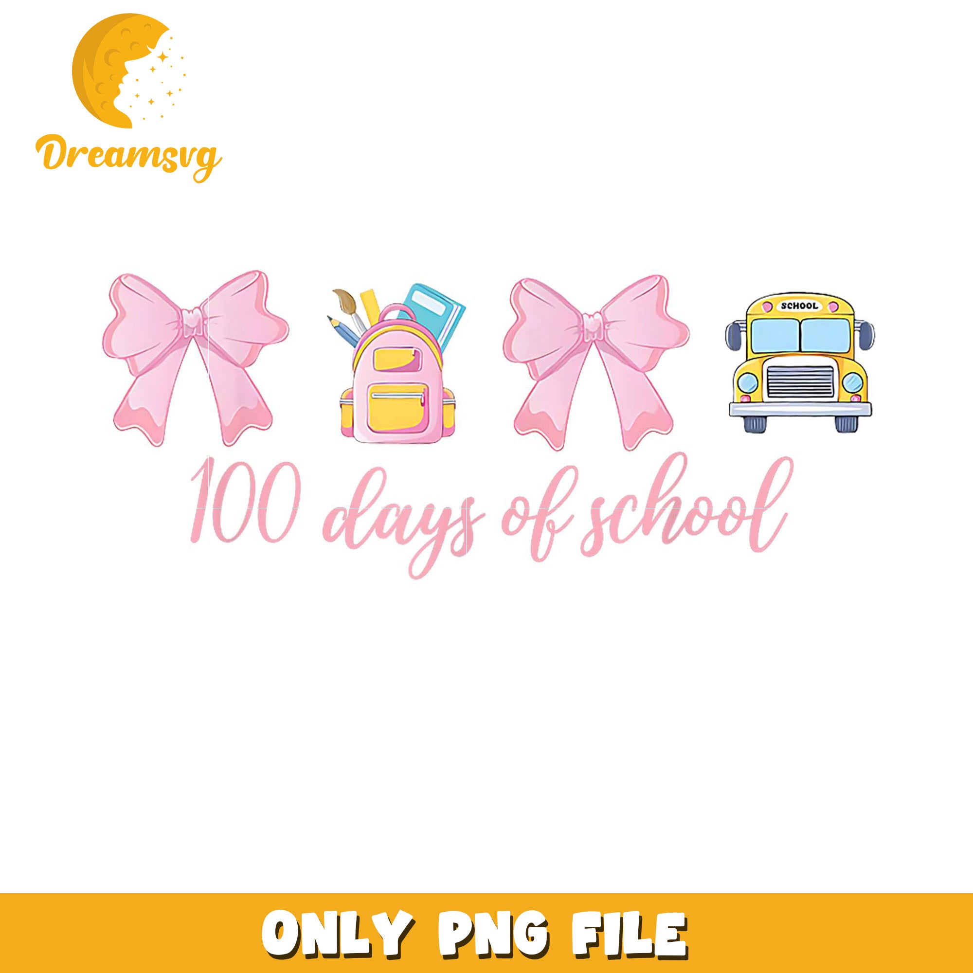 100 Days of School PNG Design with Bows and Backpack Themes – DreamSVG ...