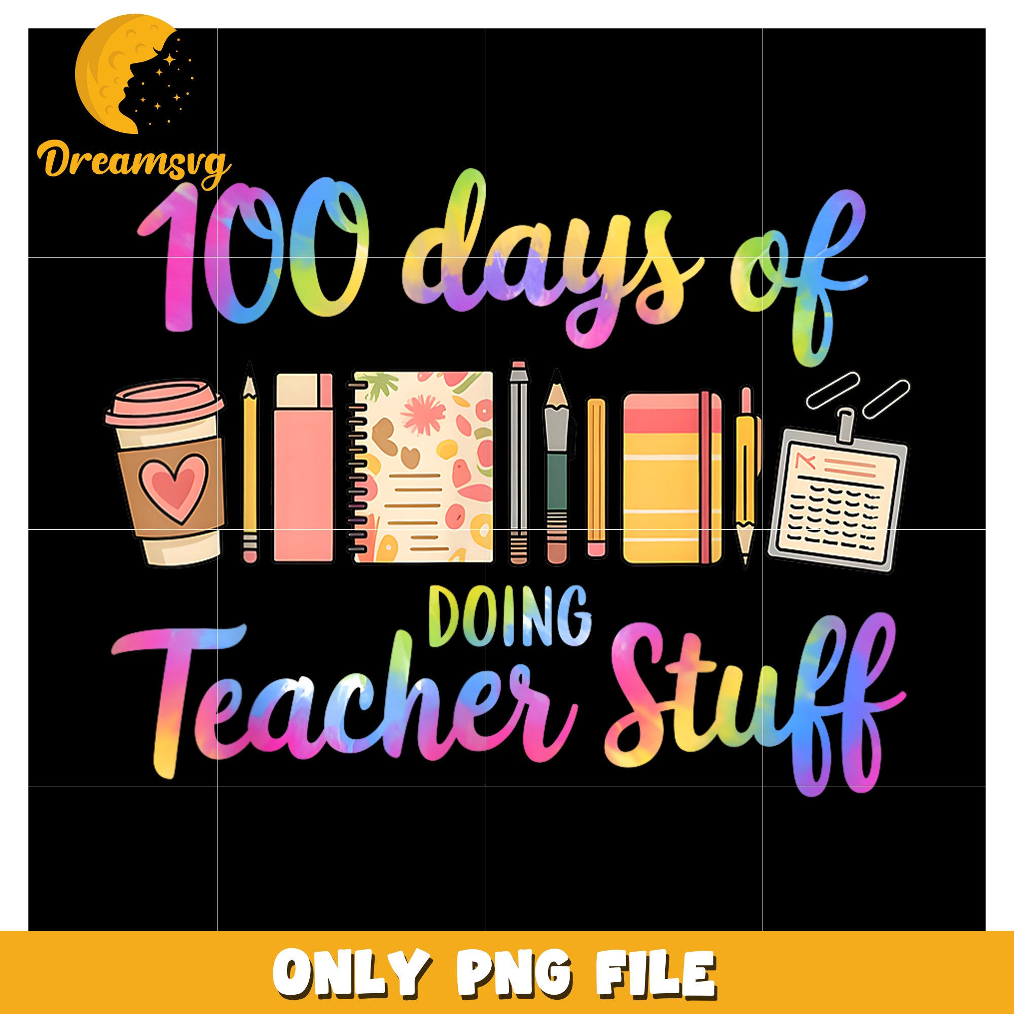 100 Days of Teacher Stuff PNG – DreamSVG Store