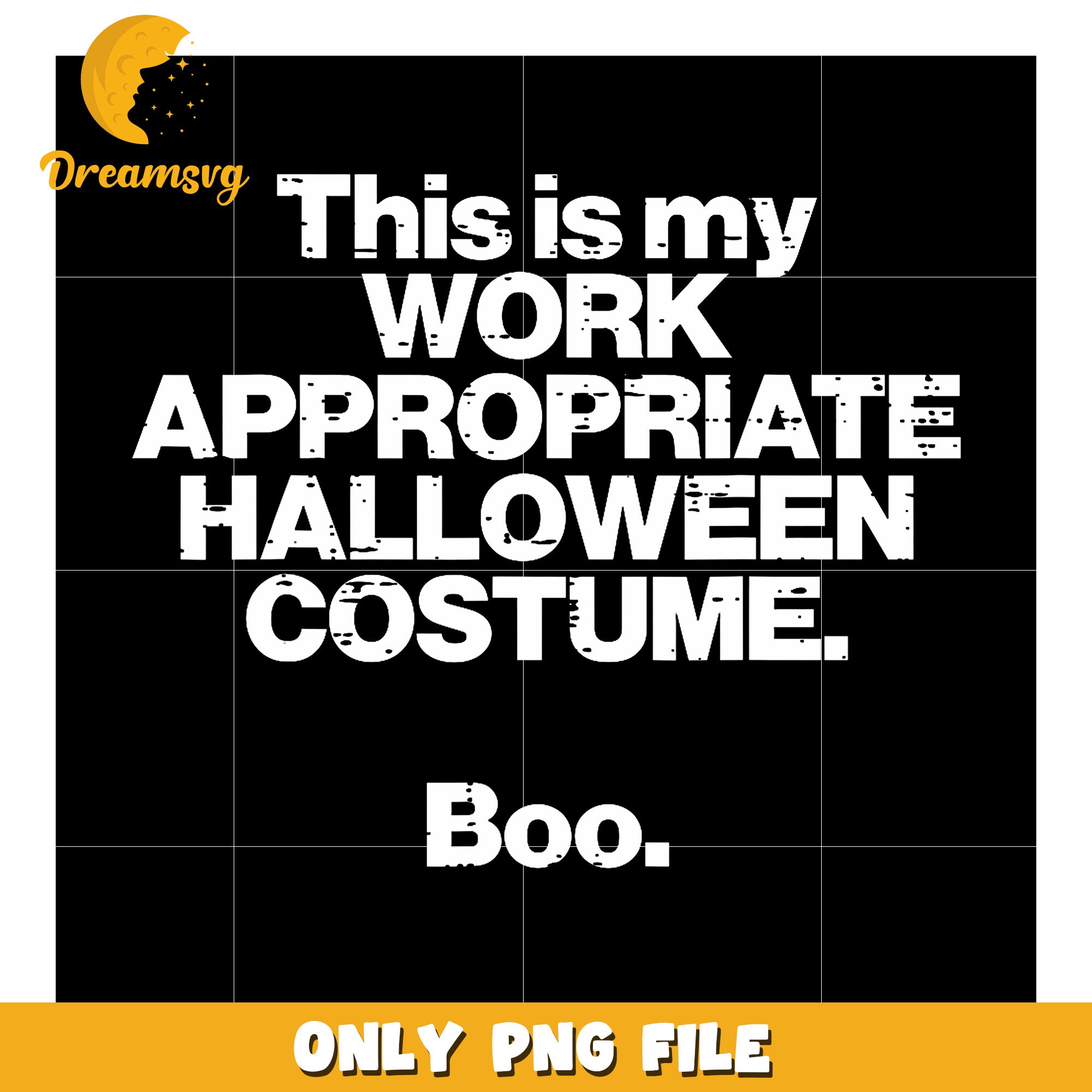 105 This Is My Work Appropriate Halloween Costume Boo Funny T-Shirt ...