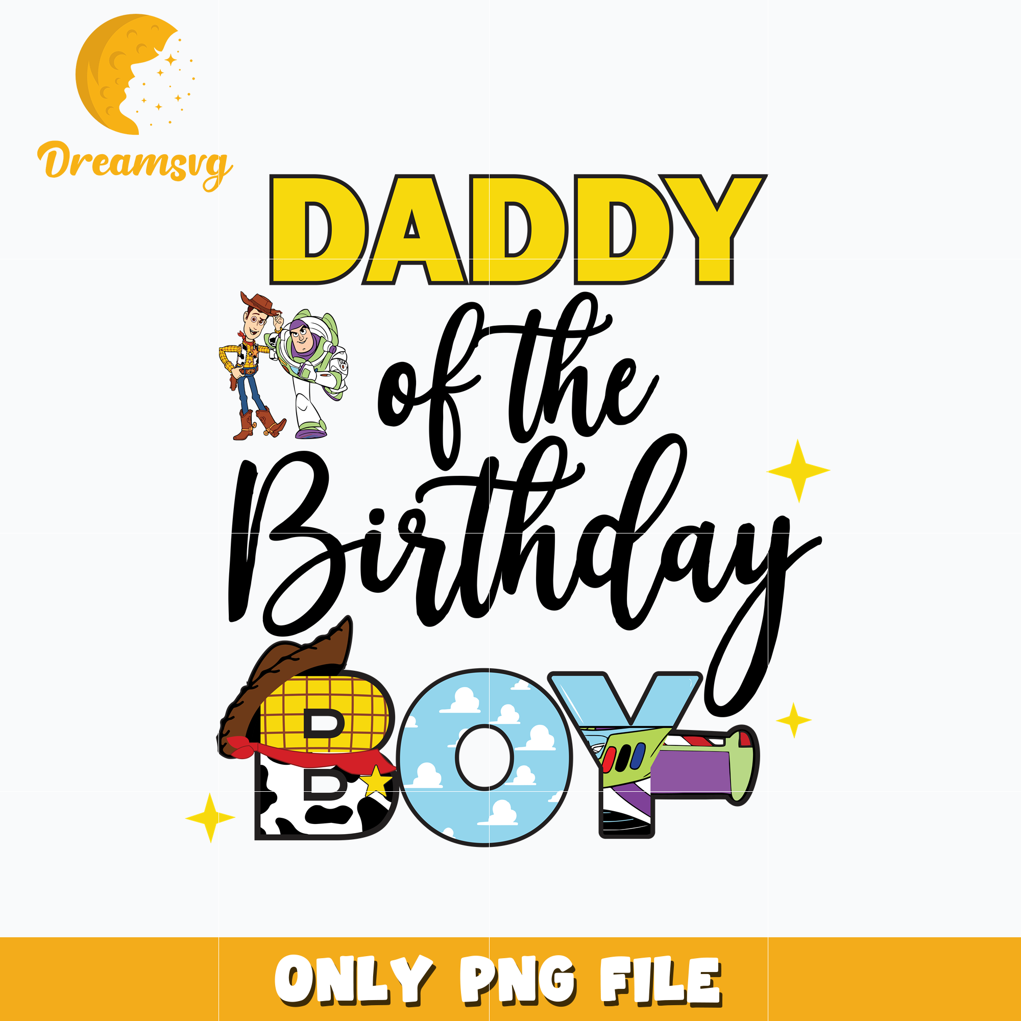 Toy story daddy of the birthday boy png – DreamSVG Store