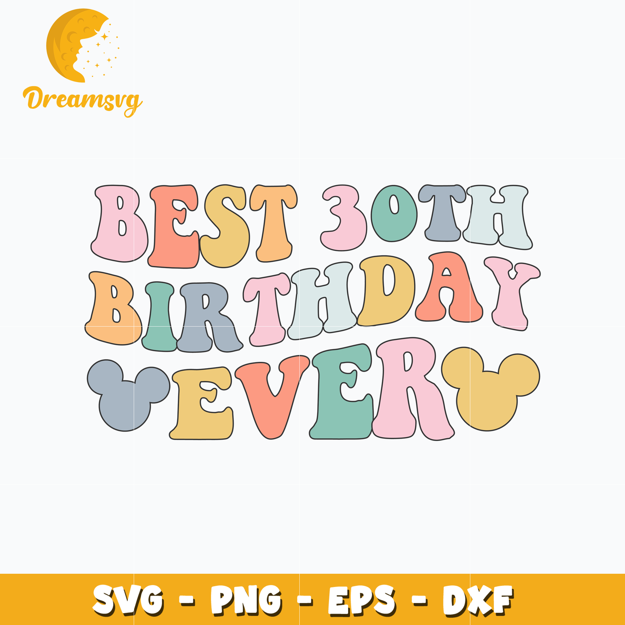 Mickey best 30th birthday ever svg – DreamSVG Store