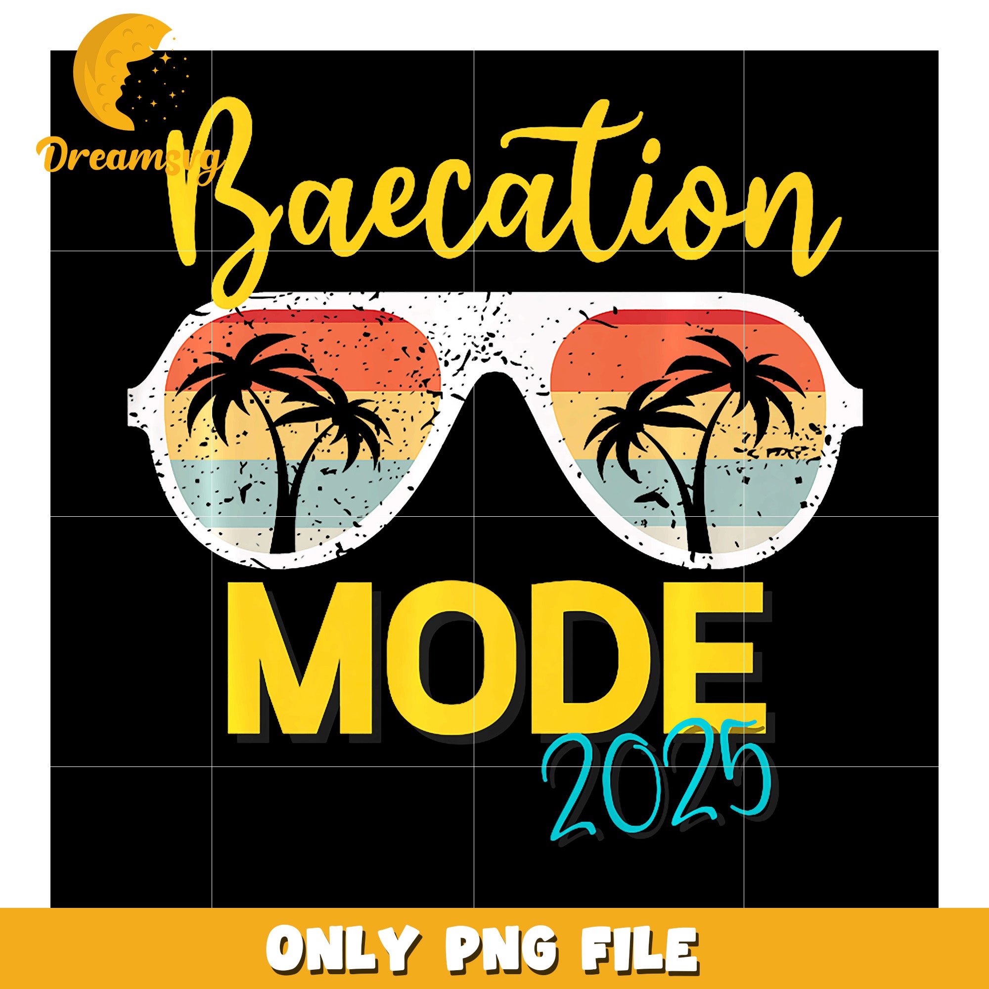 Baecation Mode 2025 PNG Design – DreamSVG Store