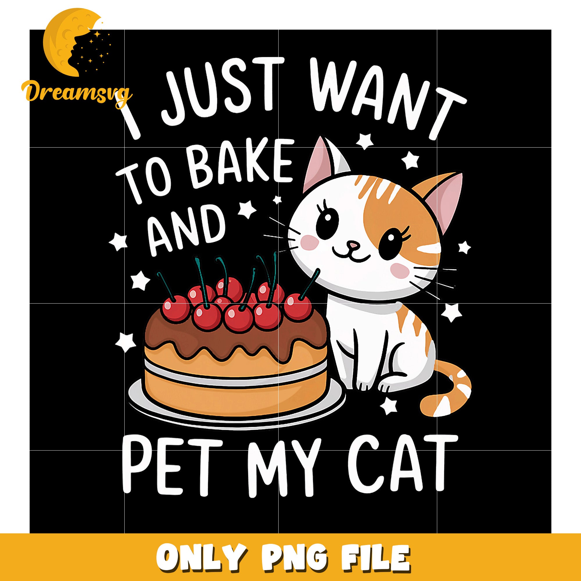 Bake & Pet My Cat PNG Design – DreamSVG Store