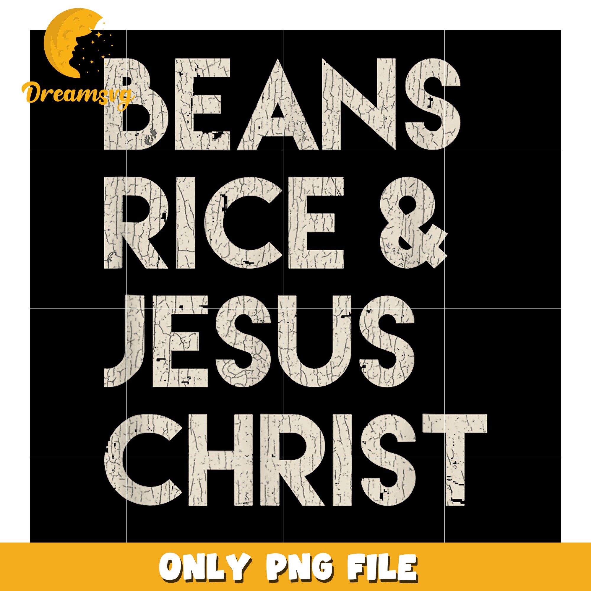 Beans Rice Jesus Christ PNG Graphic – DreamSVG Store