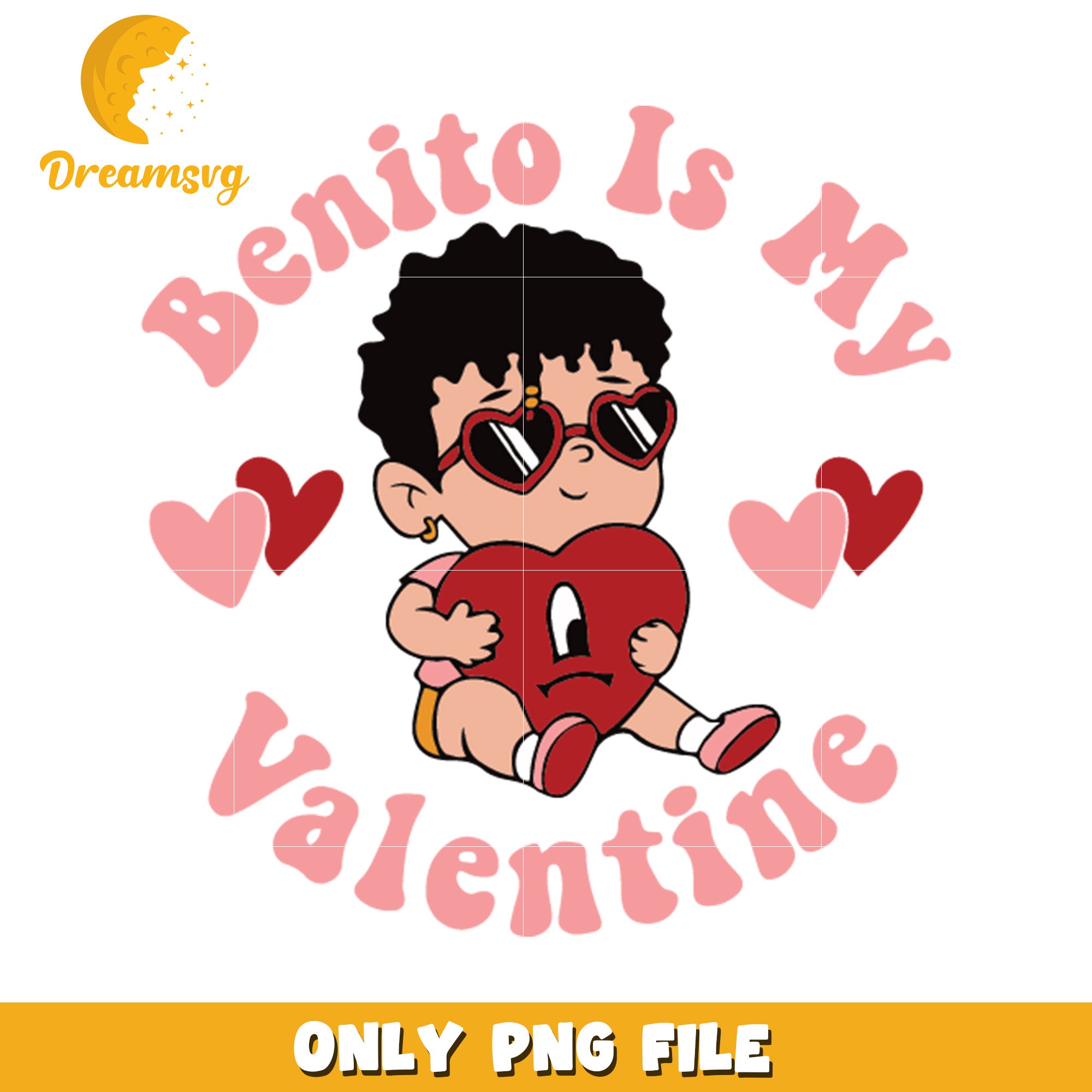 Benito My Valentine PNG Design – DreamSVG Store