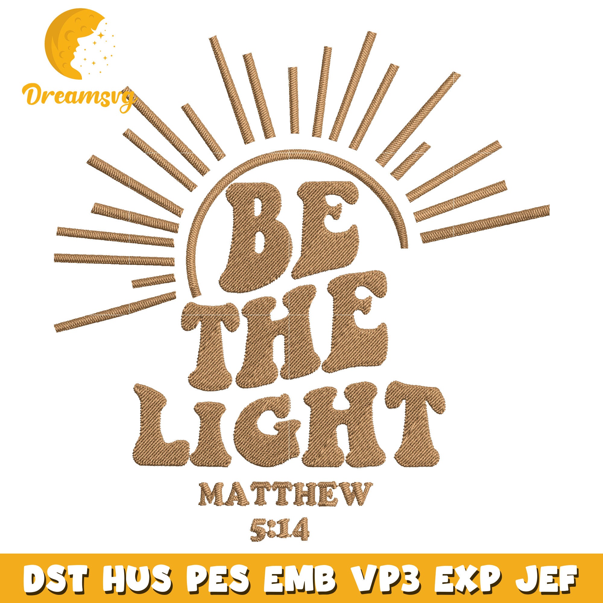 Be the light embroidery design – DreamSVG Store