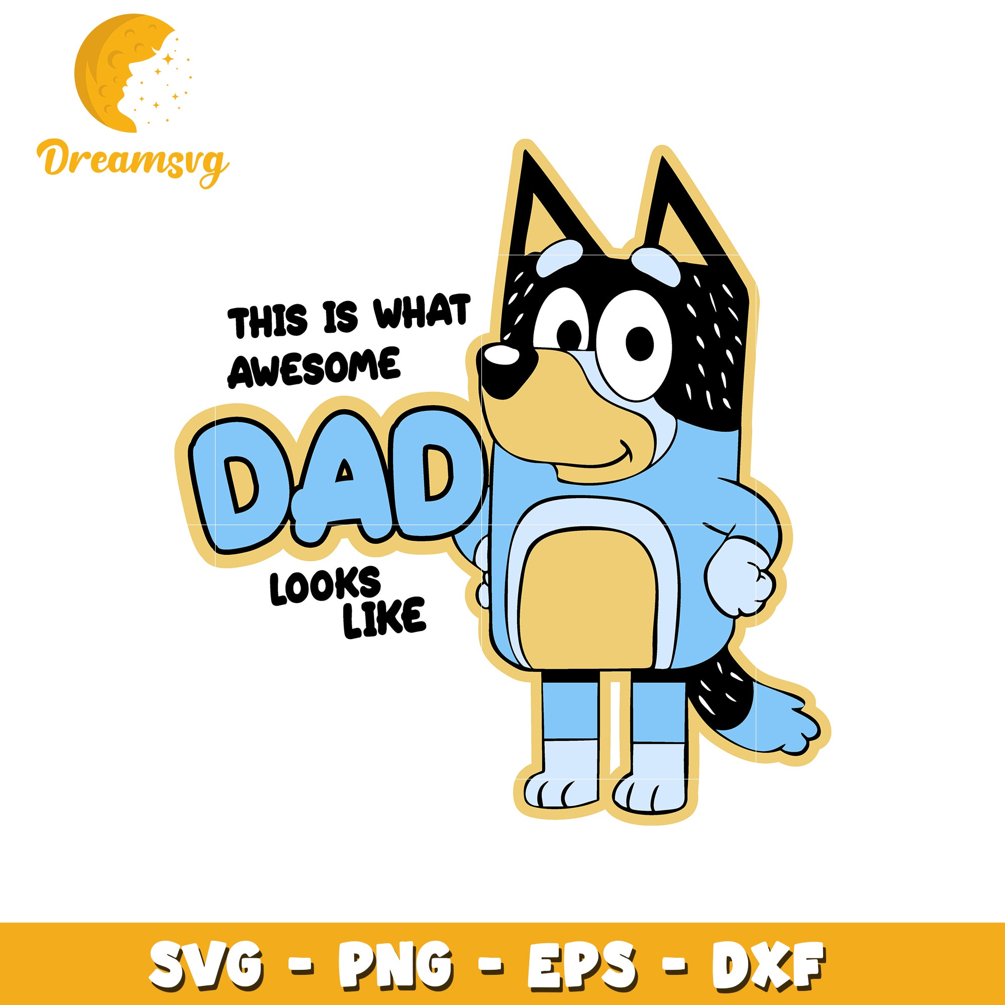 Bluey Dad SVG PNG EPS DXF Cut File – DreamSVG Store