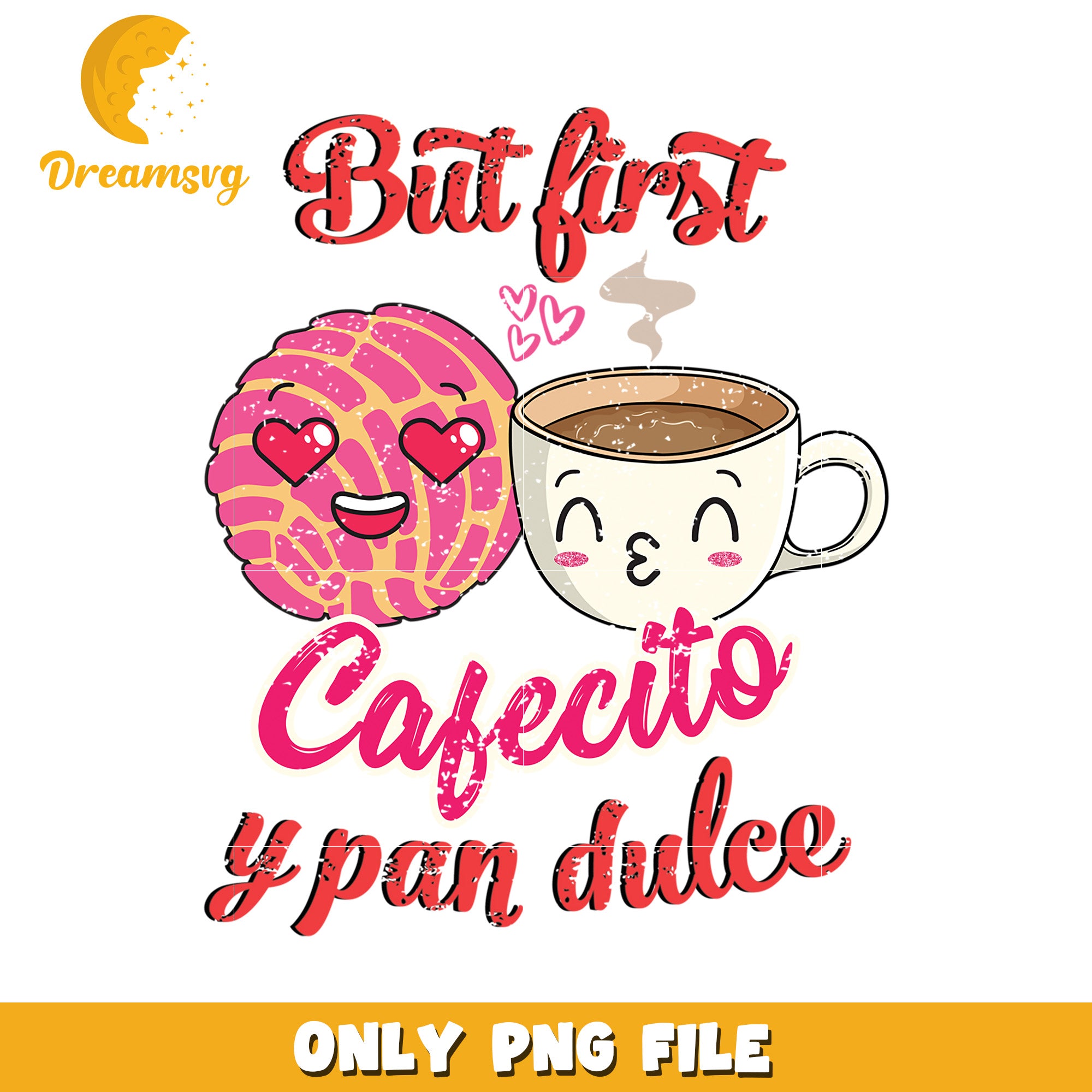 But First Cafe & Pan Dulce PNG – DreamSVG Store