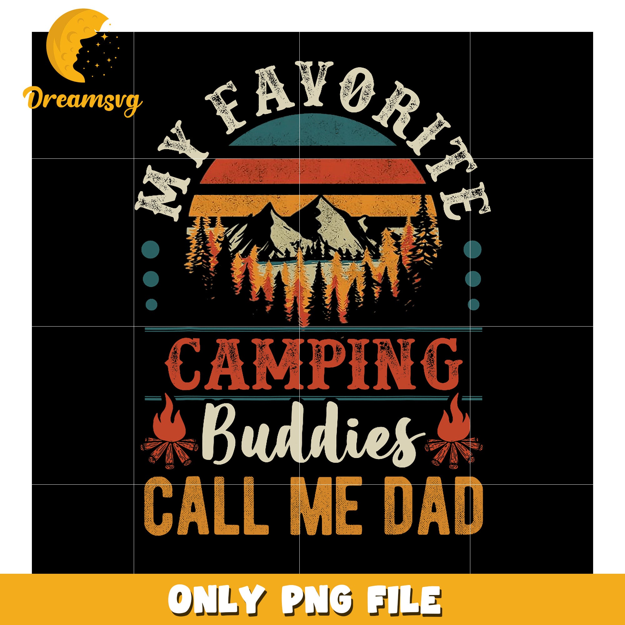 Camping Dad PNG My Favorite Camping Buddies – DreamSVG Store