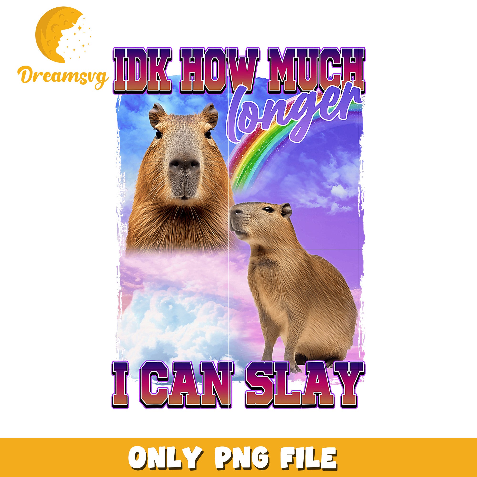 Capybara Slay PNG Sublimation Design – DreamSVG Store