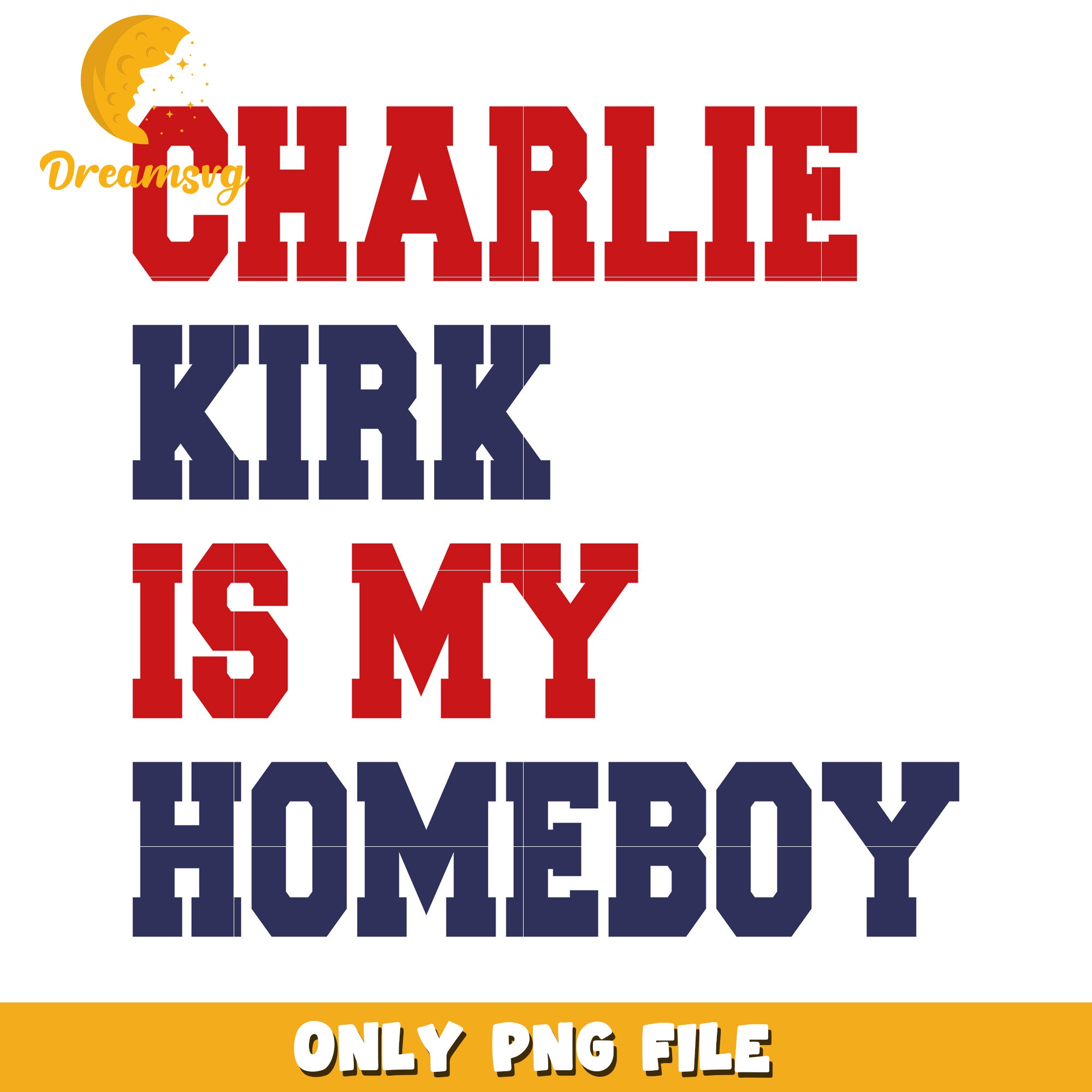 Charlie kirk is my homeboy design png, charlie kirk education png, rip ...
