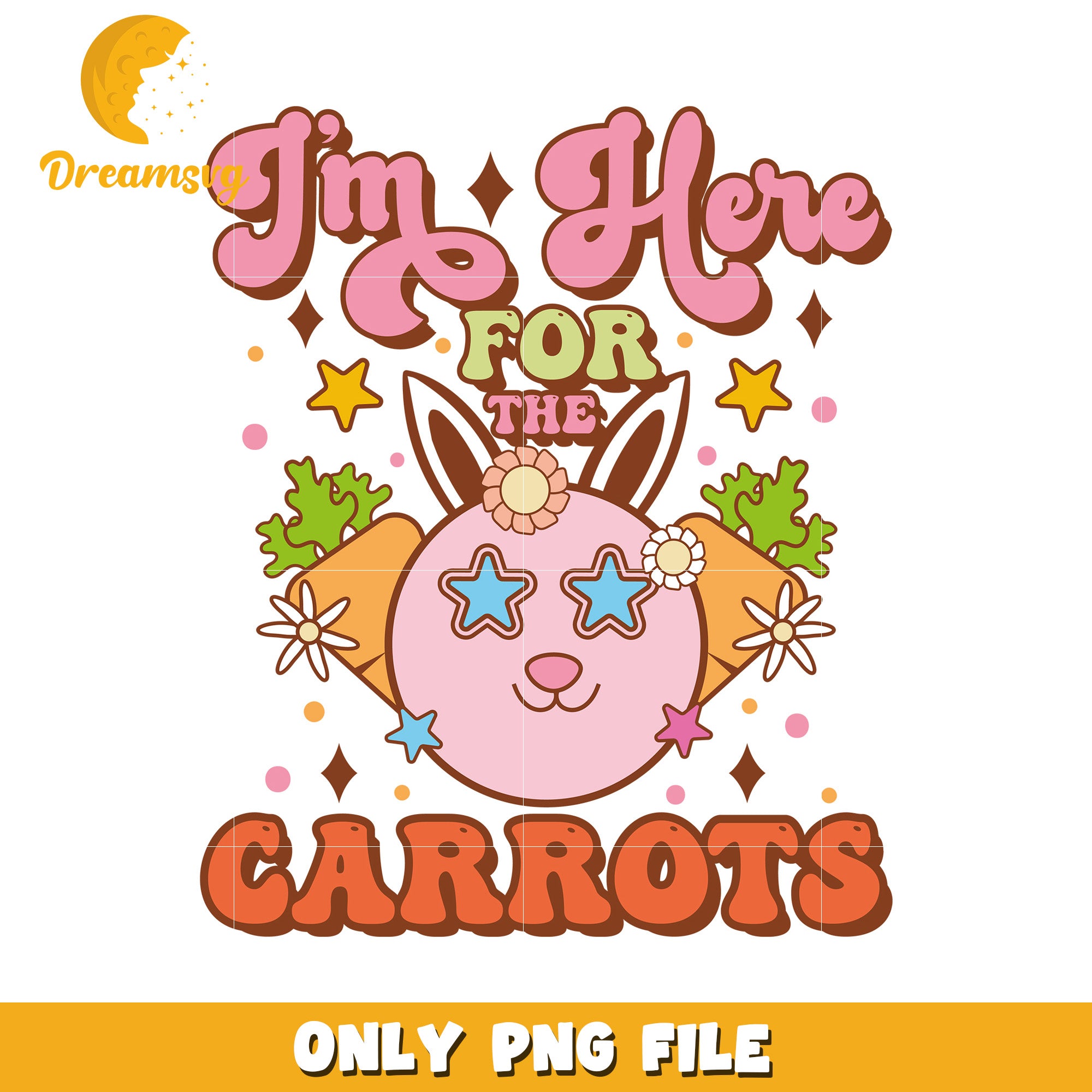 Cute Bunny Here for Carrots PNG Graphic Design Download – DreamSVG Store