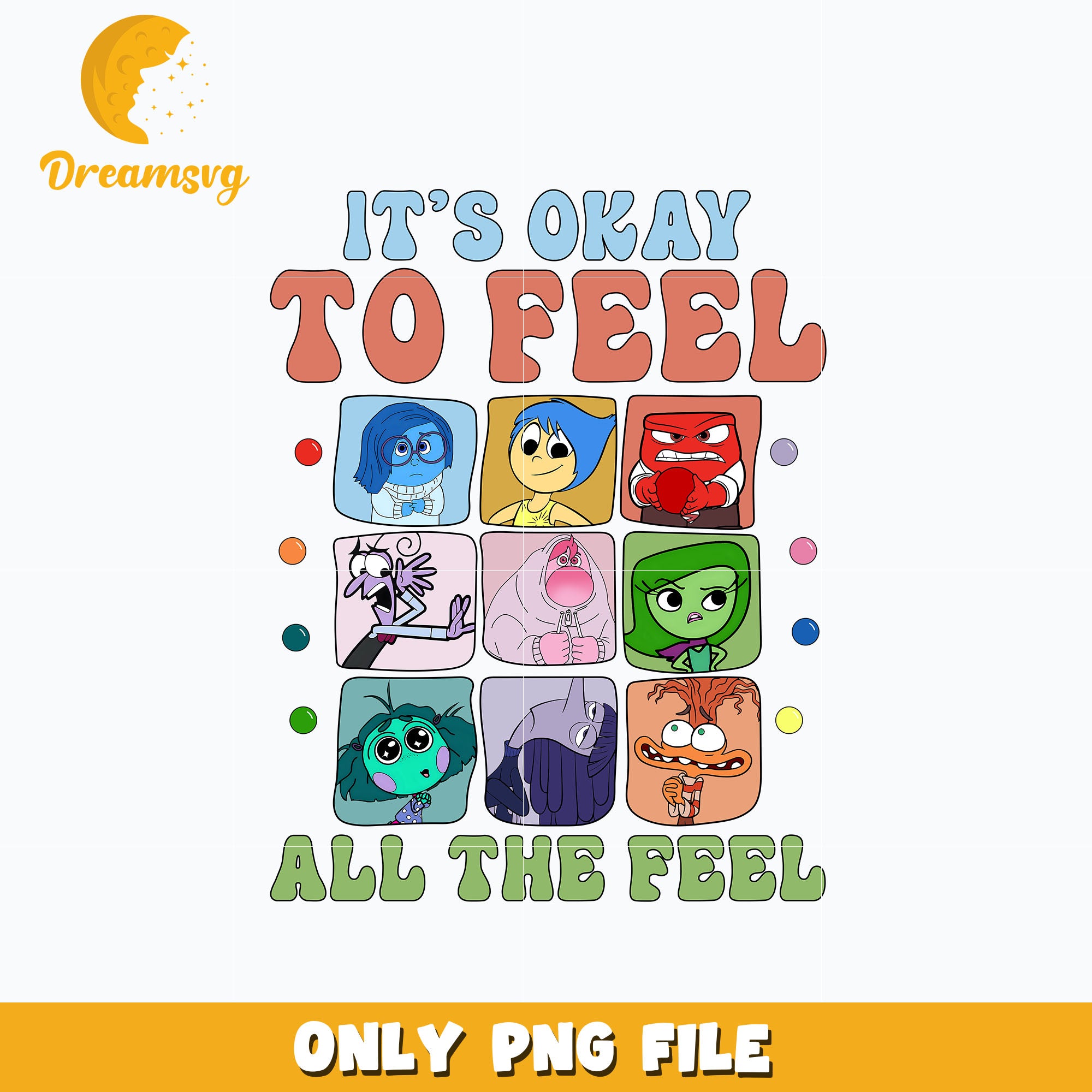 Inside Out 2 It's Okay To Feel All The Feels png – DreamSVG Store