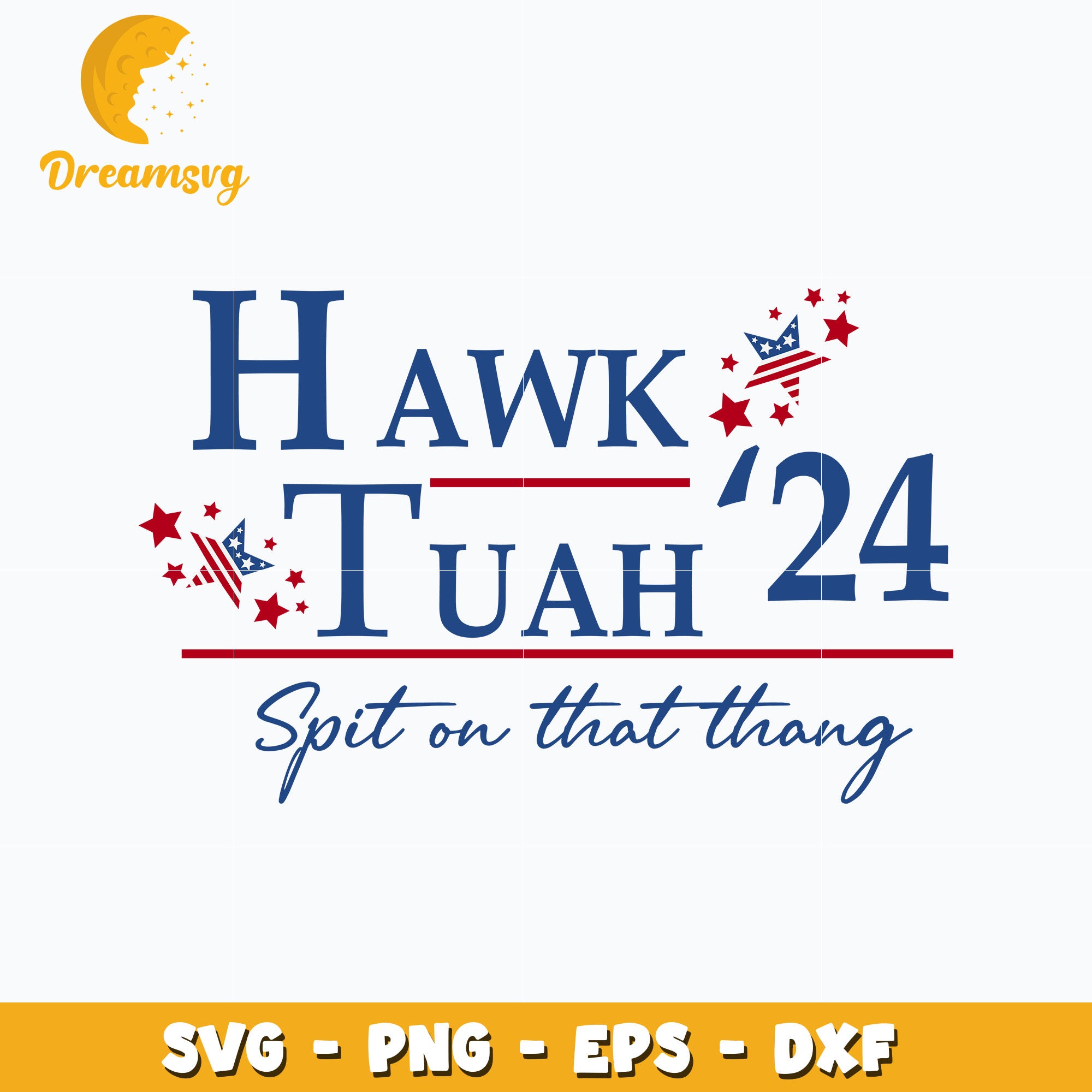 Hawk Tuah '24 svg, spit on that thang svg – DreamSVG Store