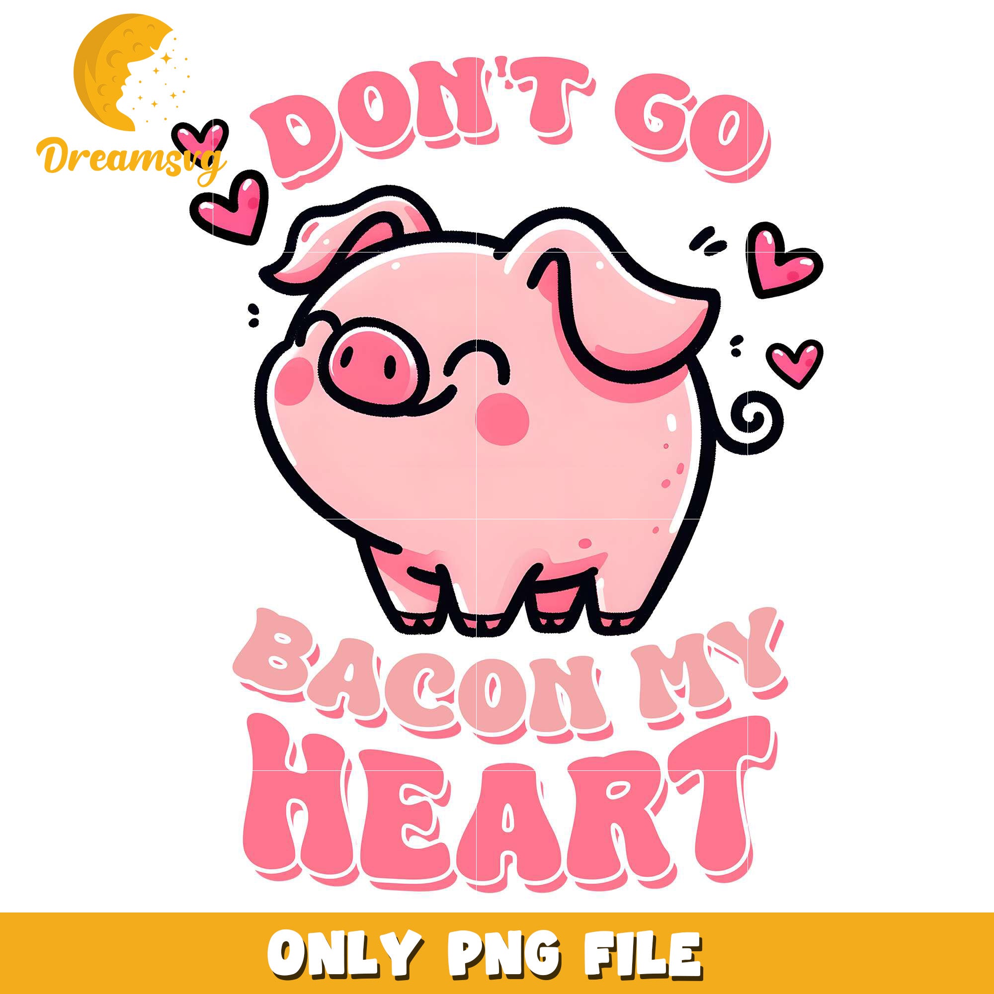 Don't go bacon my heart png, happy valentine day png, heart png ...