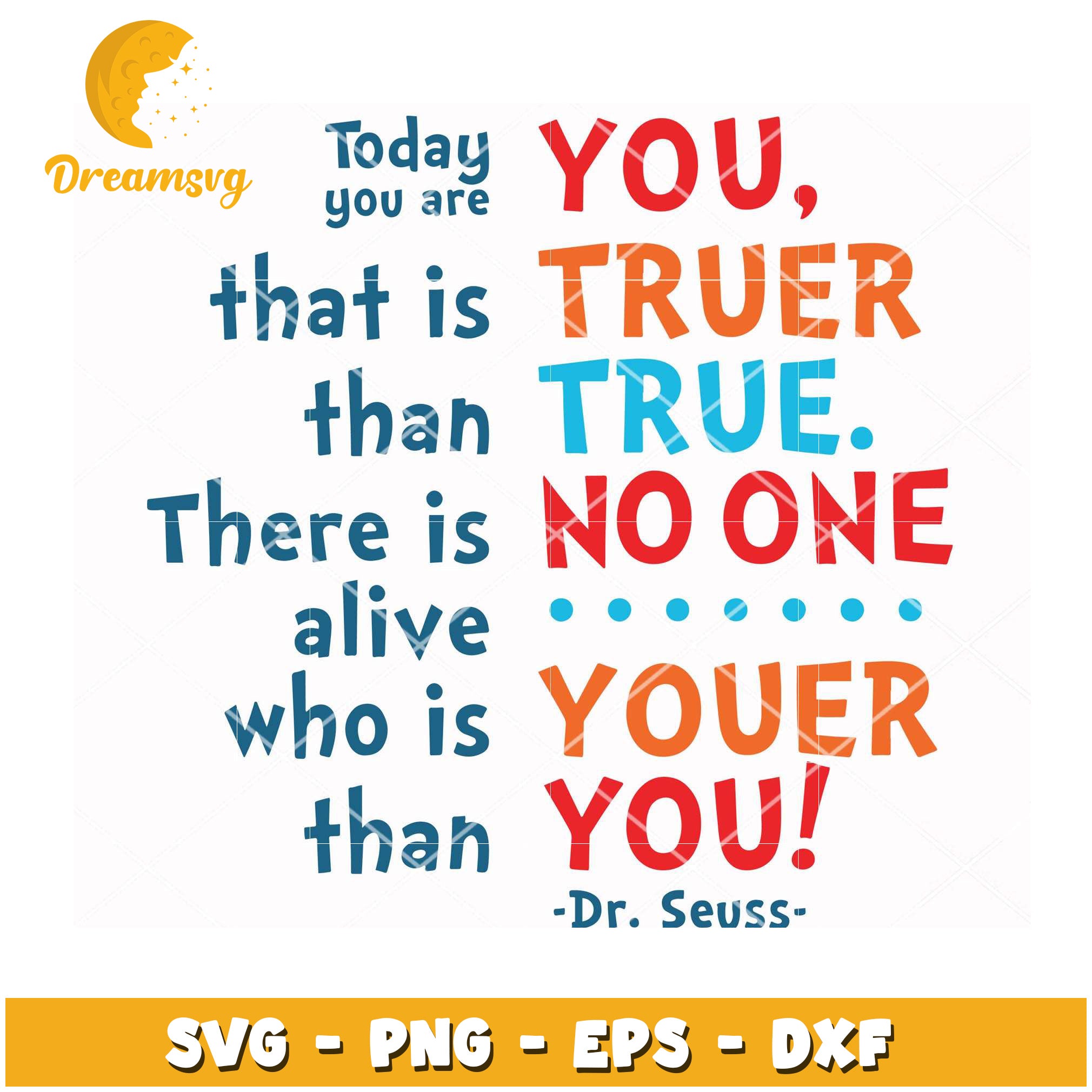 Dr Seuss You Are Truer SVG – DreamSVG Store