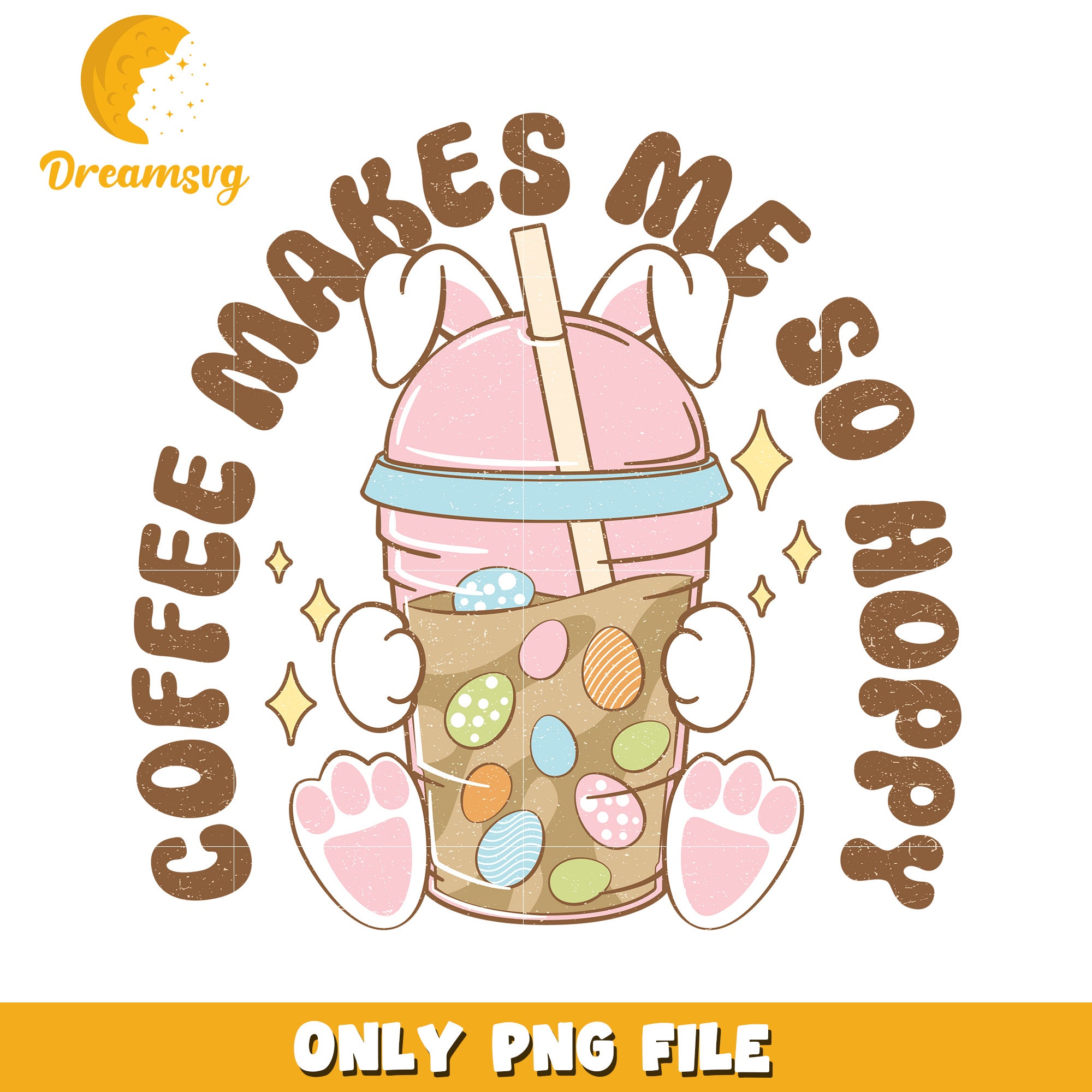 Easter Bunny Coffee PNG Cute Happy Coffee Design – DreamSVG Store