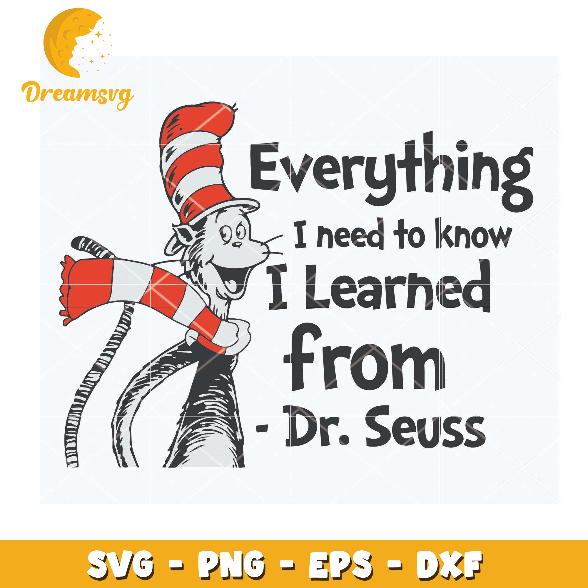 Everything I Need to Know I Learned from Dr Seuss SVG Design – DreamSVG ...
