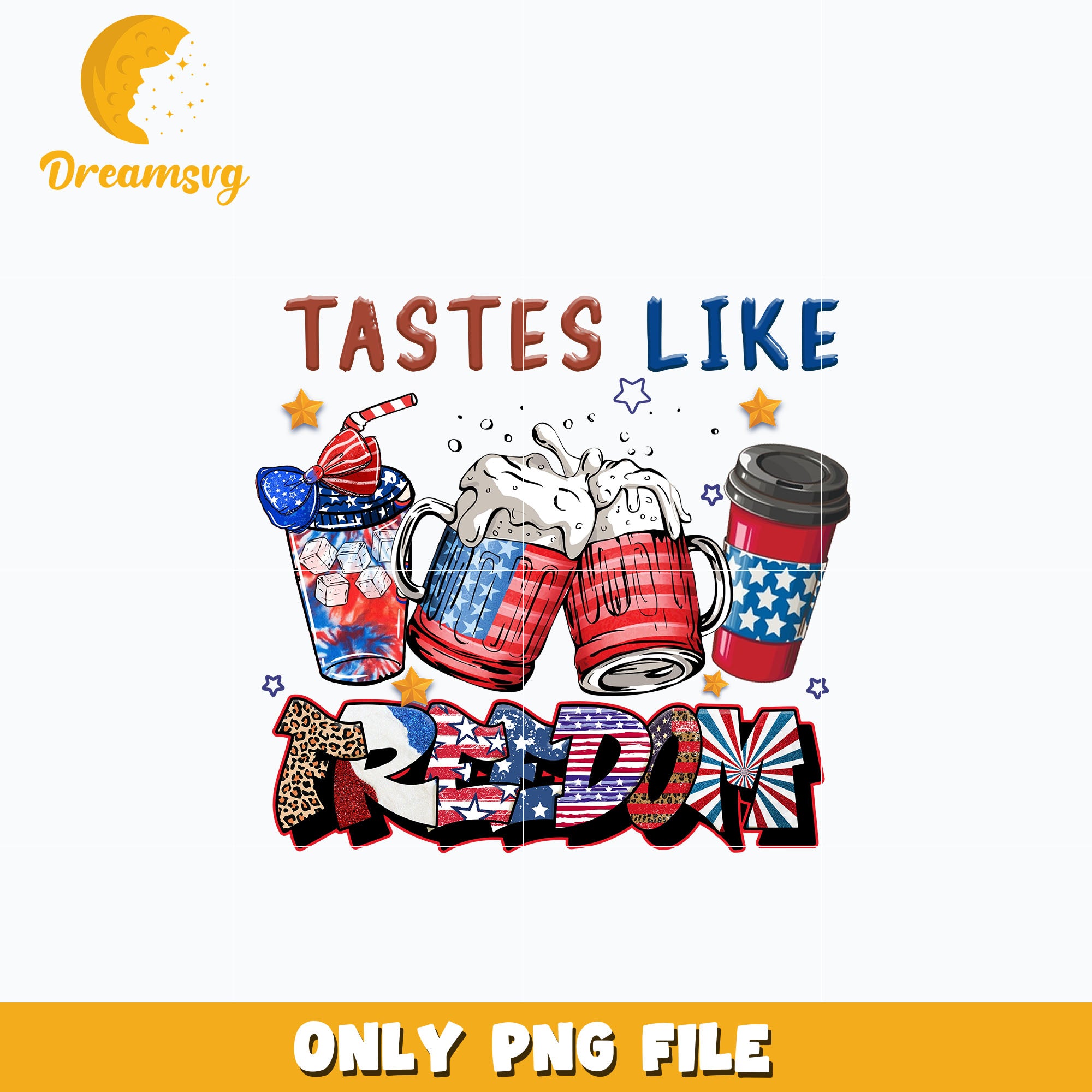 Tastes like freedom png, 4th of July Png – DreamSVG Store