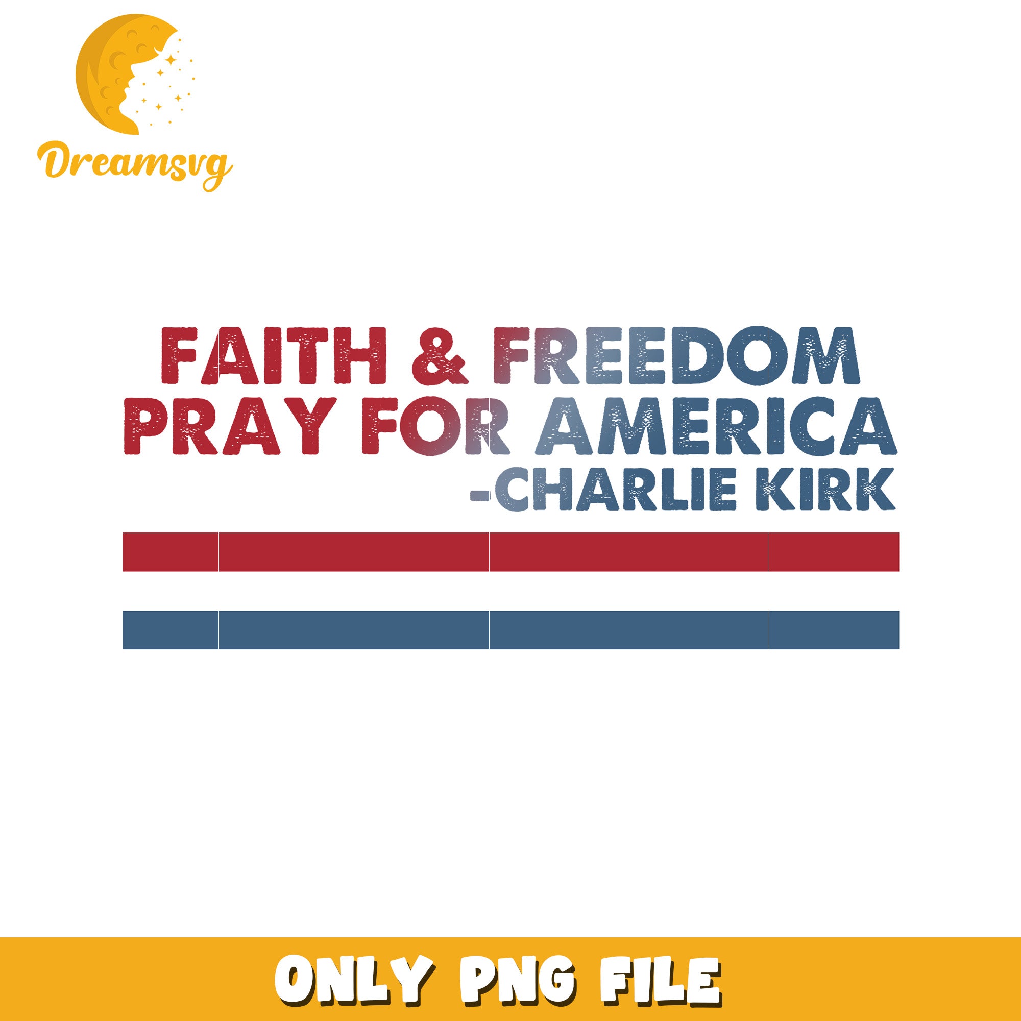 Faith and freedom pray for america png, charlie kirk cambridge png, am ...