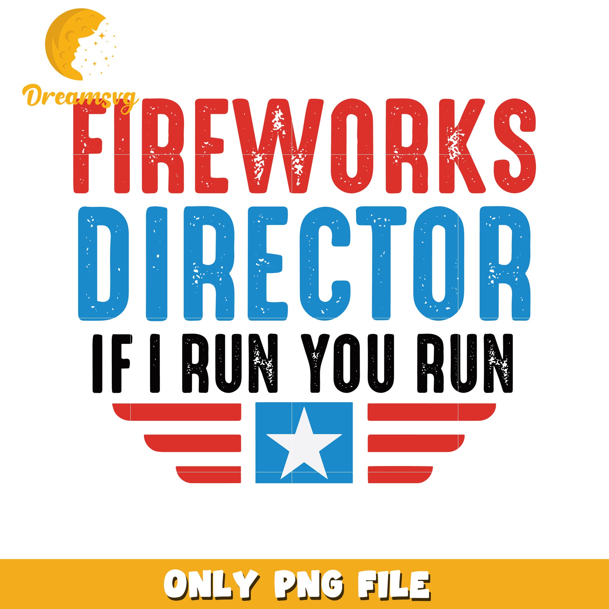 Fireworks director if i run you run png, funny fireworks png, independ ...
