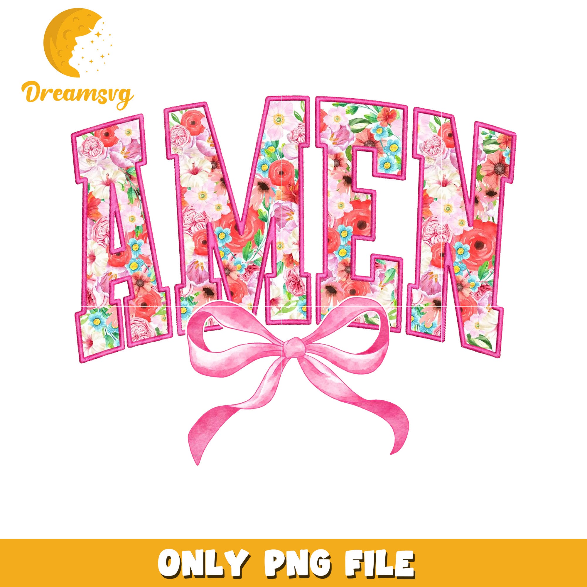 Floral Amen PNG Design Pink Bow & Flowers – DreamSVG Store