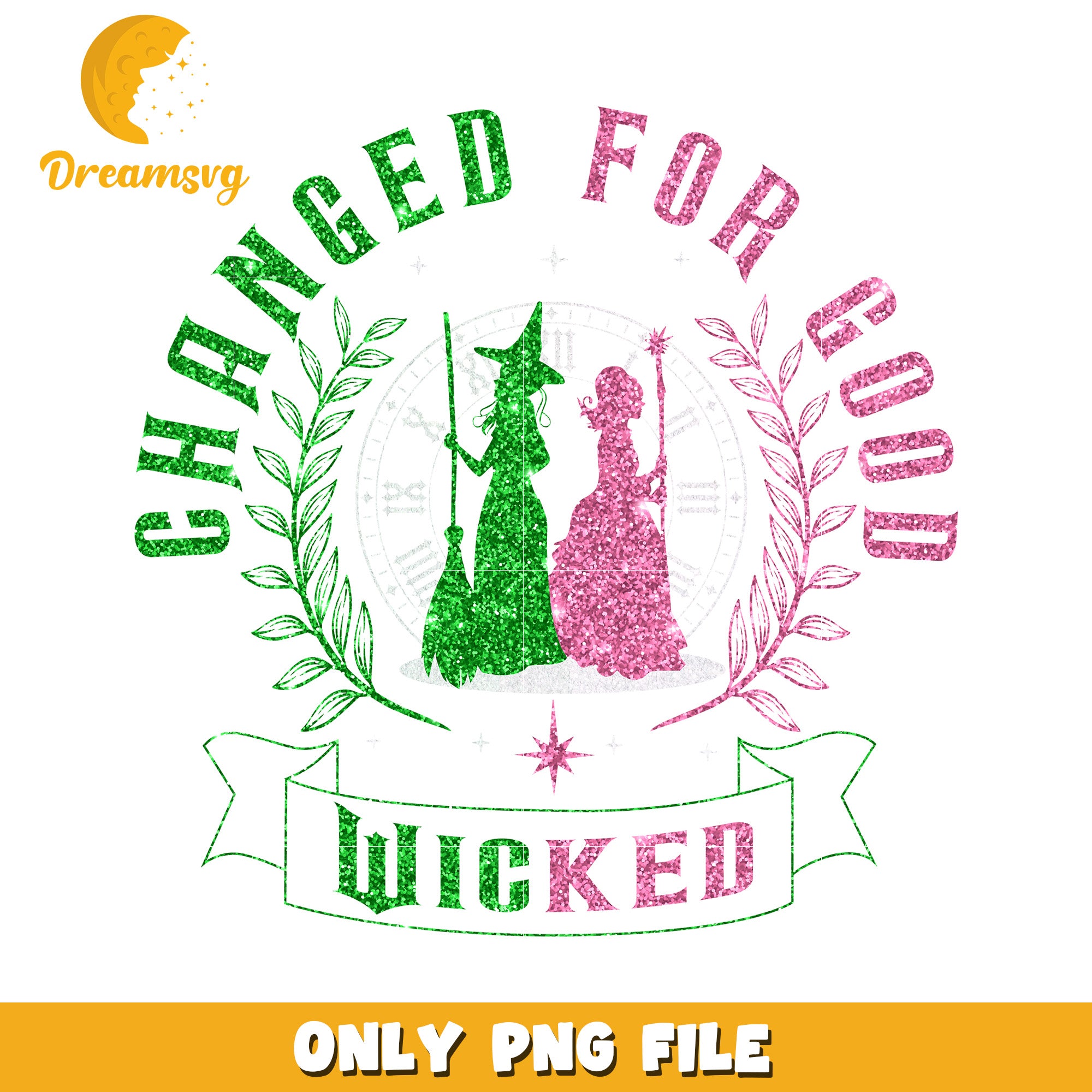 Glitter changed for good wicked png, changed for good png – DreamSVG Store