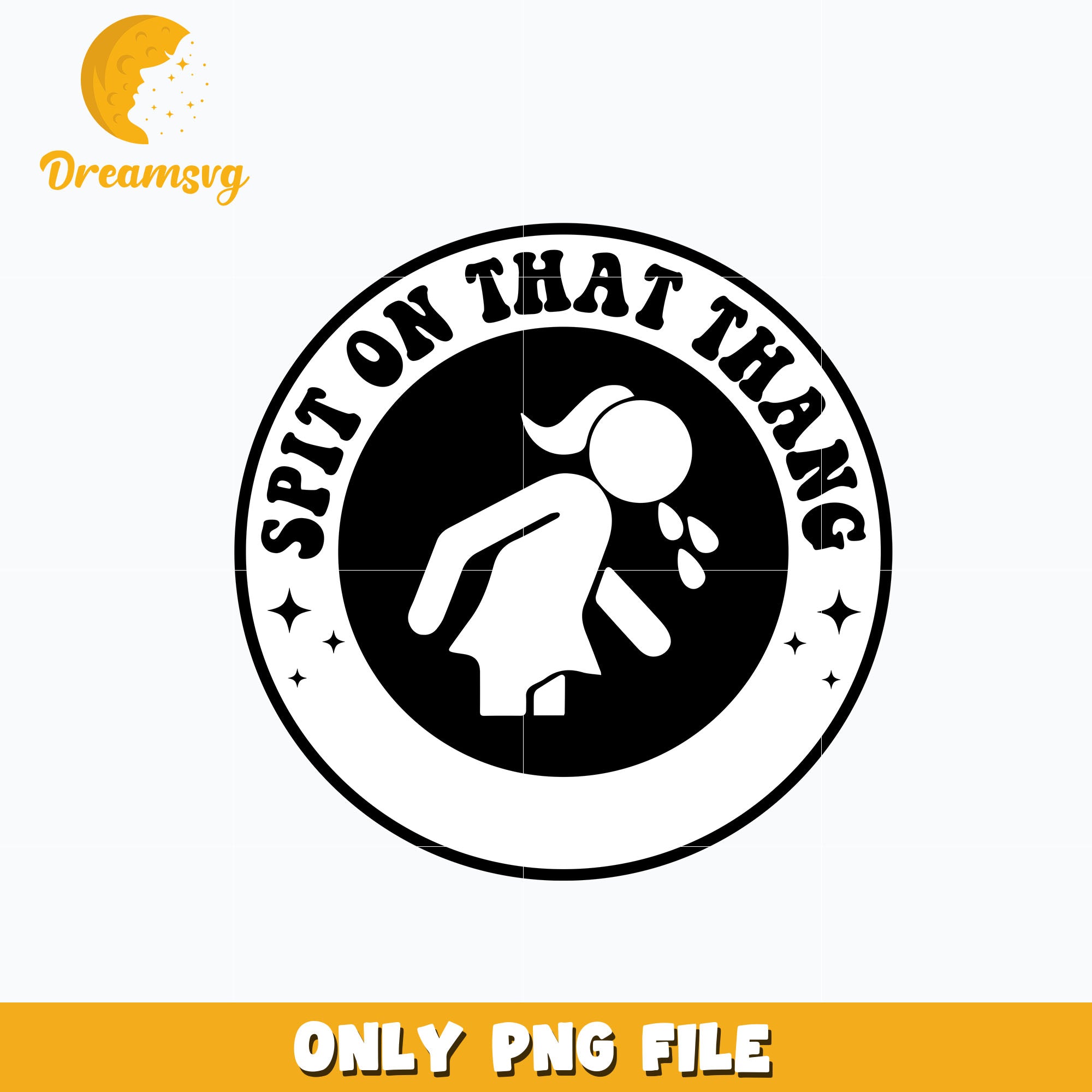 Spit On That Thang png, Girl Spitting png – DreamSVG Store