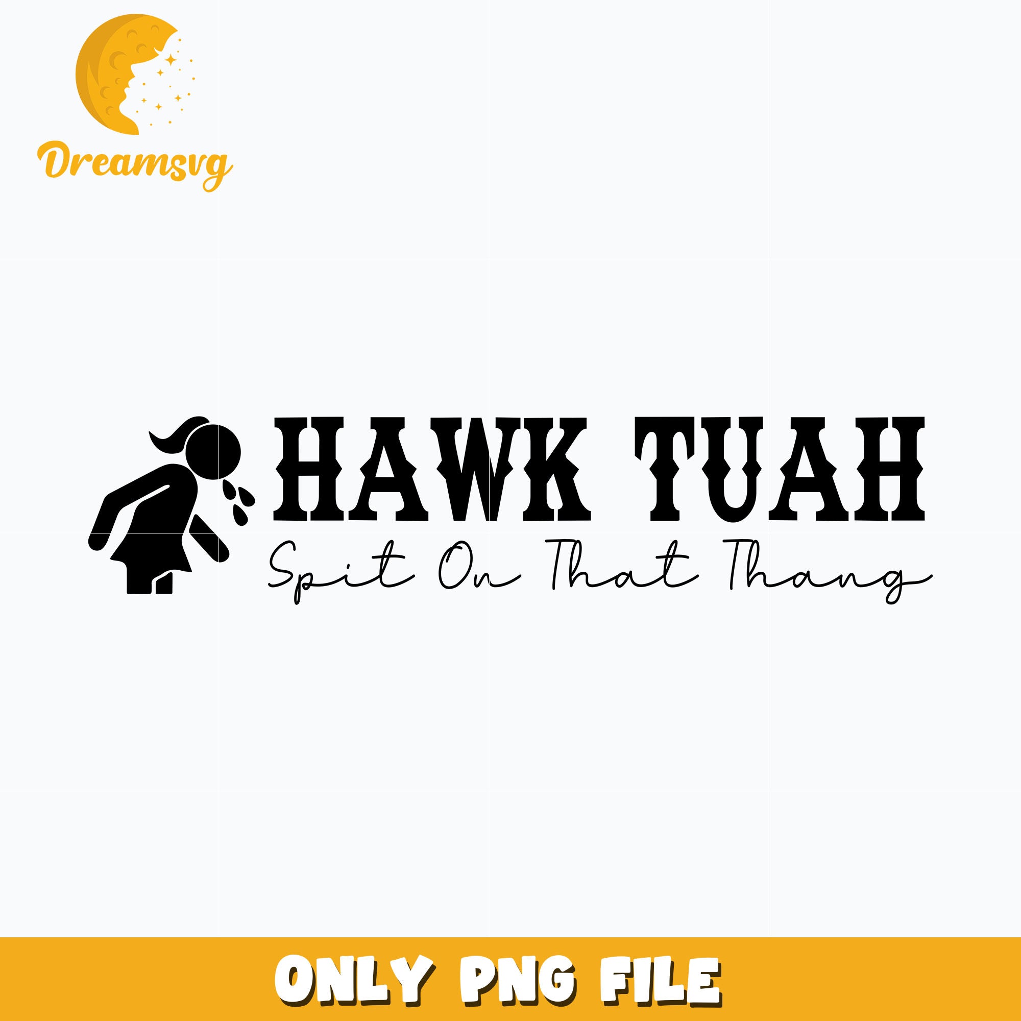 Girl Spitting Hawk Tuah Spit On That Thang png – DreamSVG Store