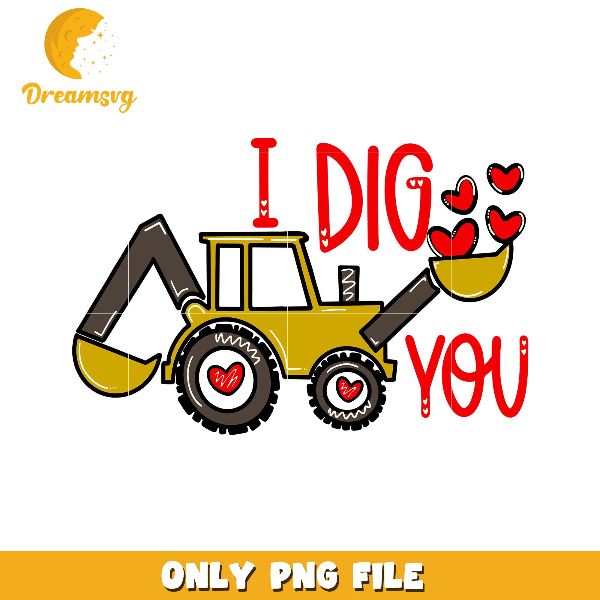 I Dig You Tractor PNG Valentine – DreamSVG Store