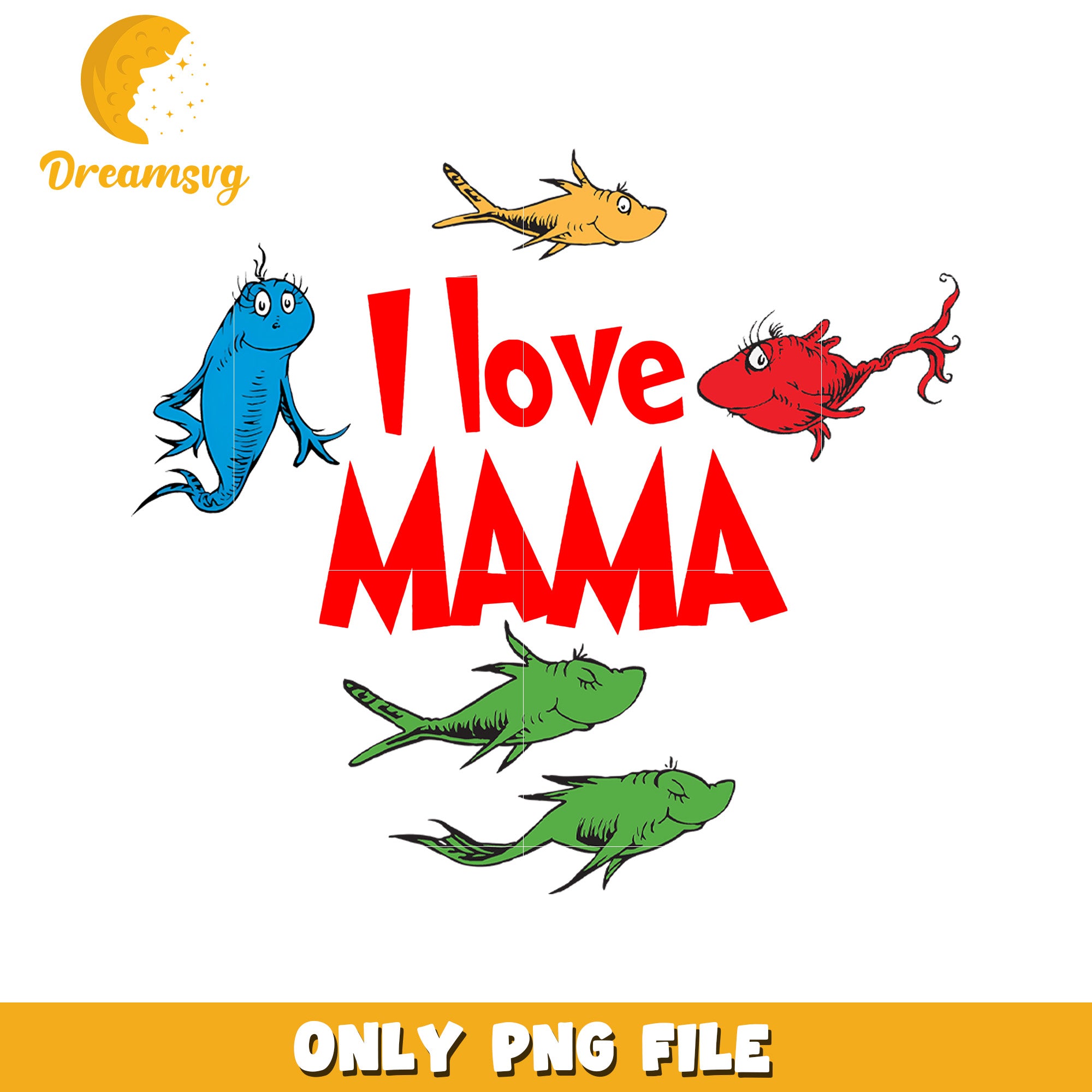 I Love Mama Fish PNG Design – DreamSVG Store