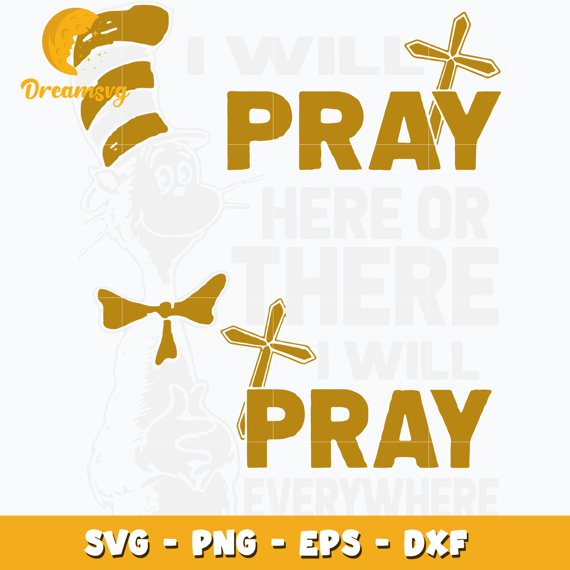 I Will Pray Here Or There I Will Pray Everywhere Svg – DreamSVG Store