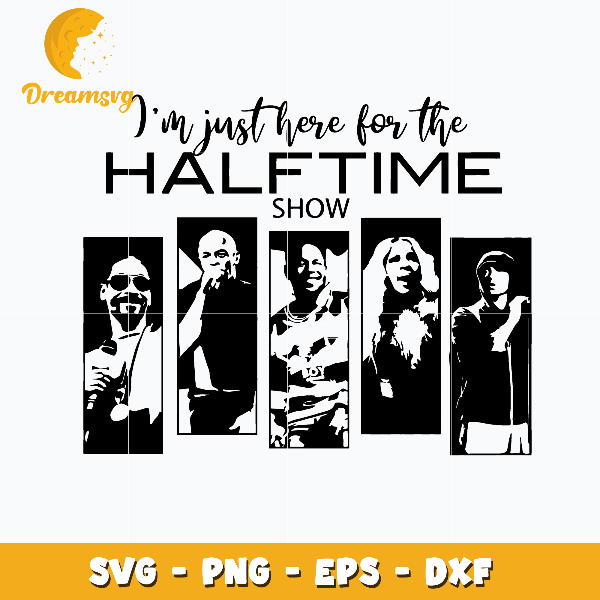 I'm Just Here For the Halftime Show Svg – DreamSVG Store