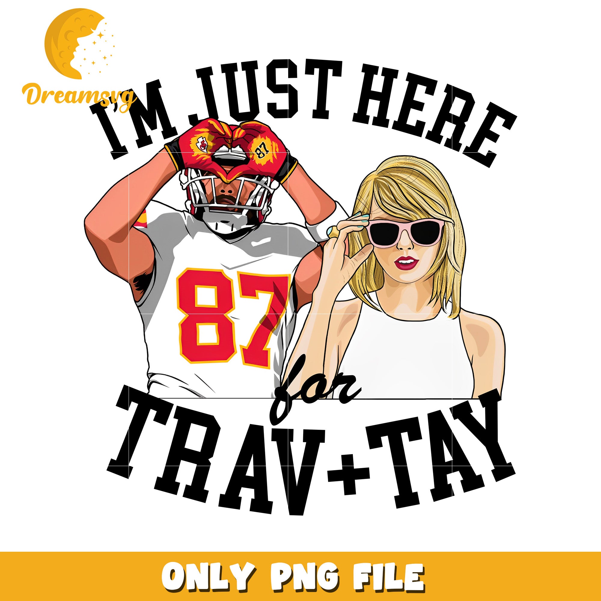 I'm just here for trav and tay png, Taylor swift png, Chiefs png ...