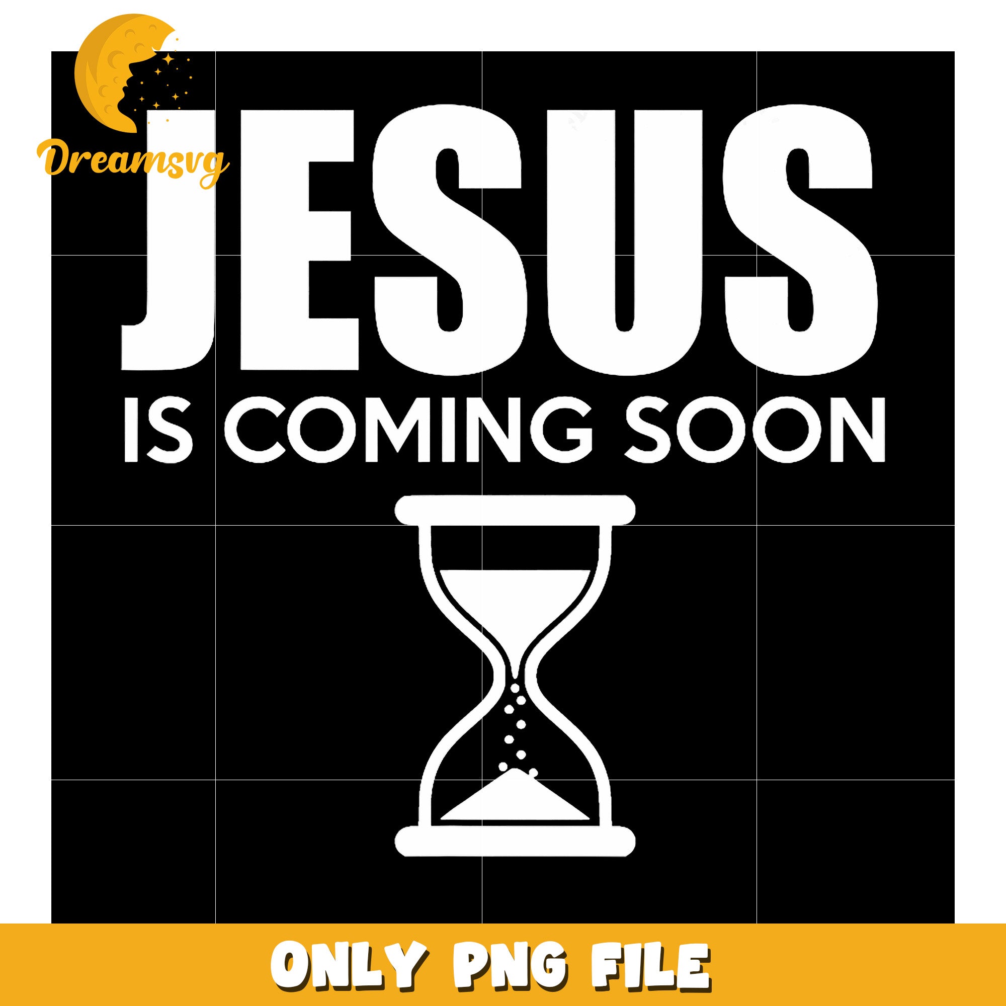 Jesus Is Coming Soon PNG Design – DreamSVG Store