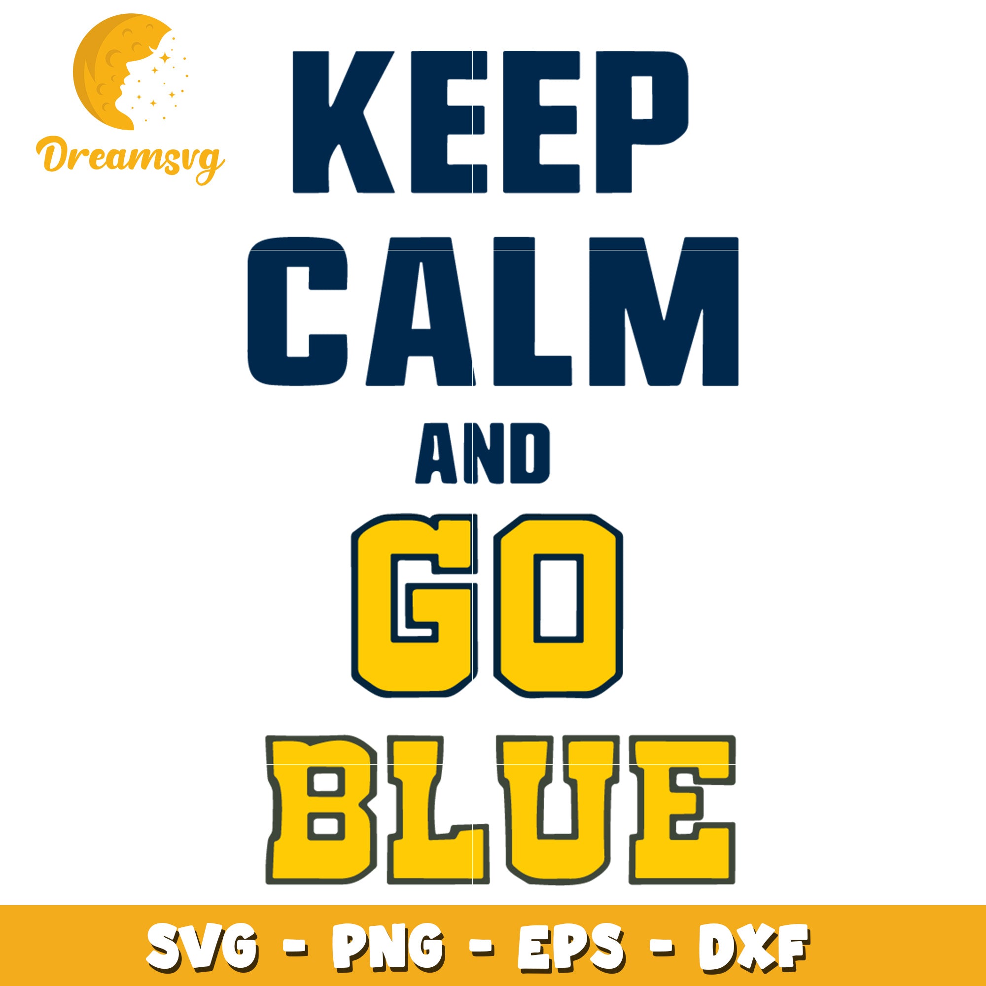 Keep Calm Go Blue SVG PNG EPS DXF – DreamSVG Store
